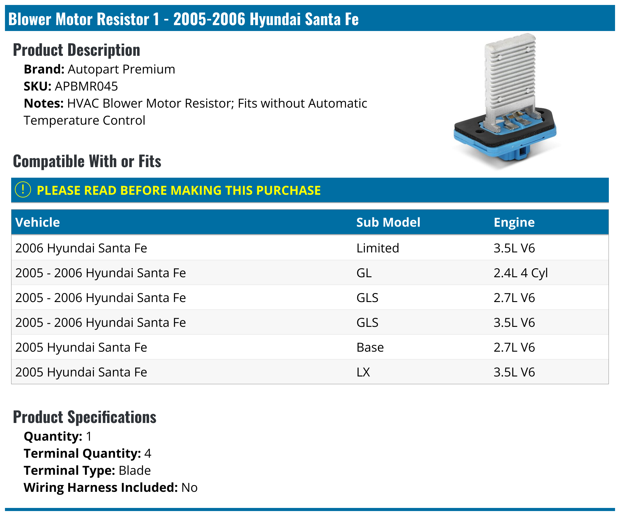 2005-2006 Hyundai Santa Fe Blower Motor Resistor - Autopart Premium ...