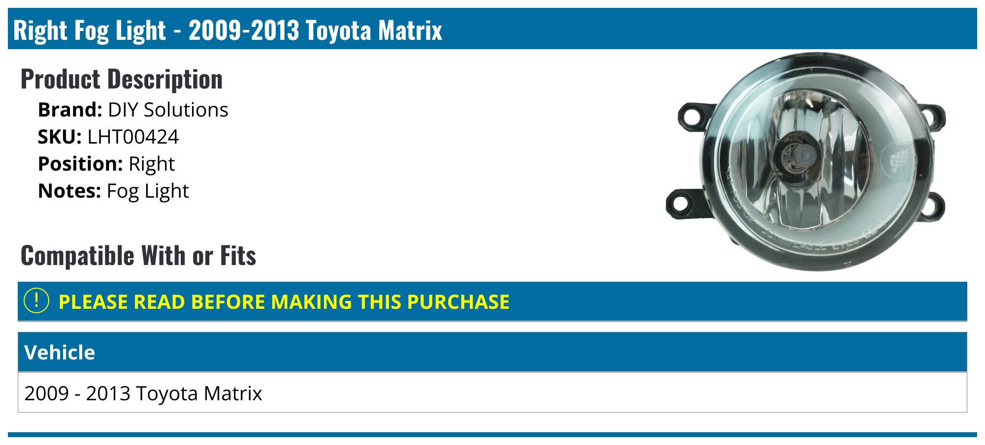 2009-2013 Toyota Matrix Fog Light - DIY Solutions LHT00424 - Right ...
