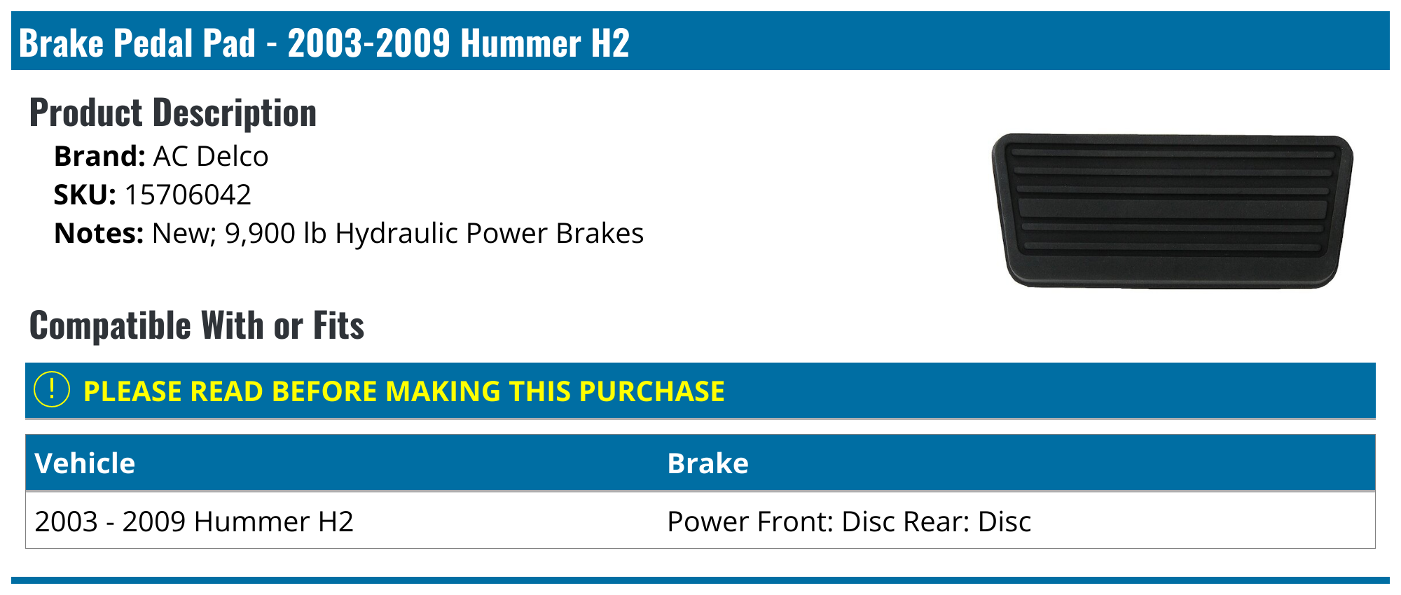 2003-2009 Hummer H2 Brake Pedal Pad - AC Delco 15706042 - PartsGeek.com