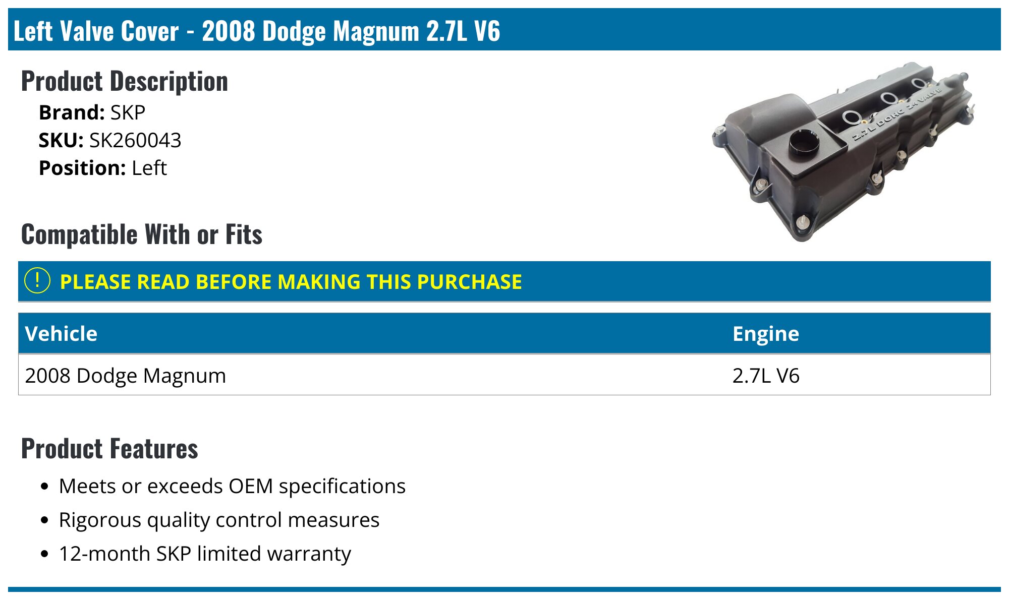 2008 Dodge Magnum Valve Cover - SKP SK260043 - Left - PartsGeek.com