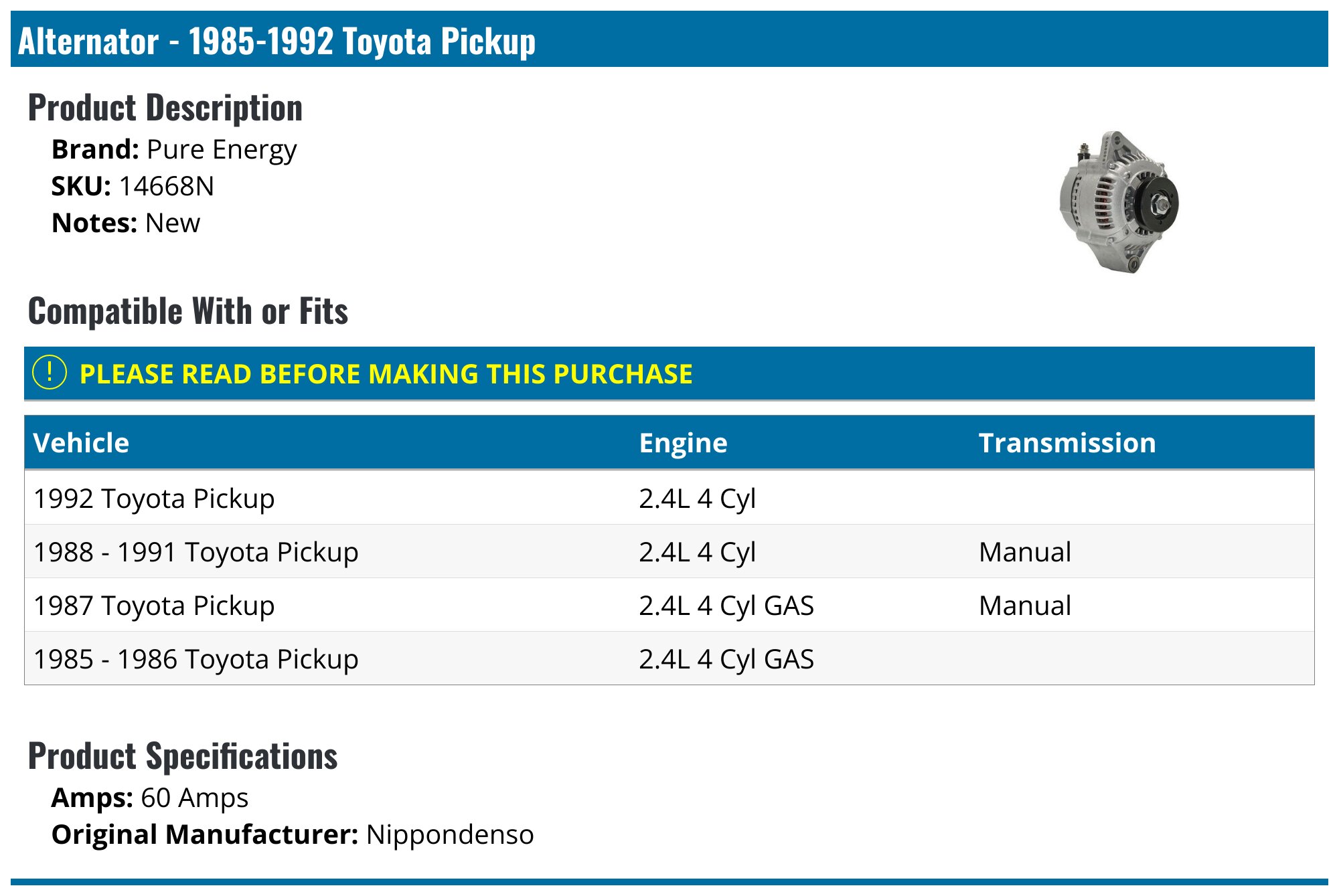 1985-1992 Toyota Pickup Alternator - Pure Energy 14668N - PartsGeek.com