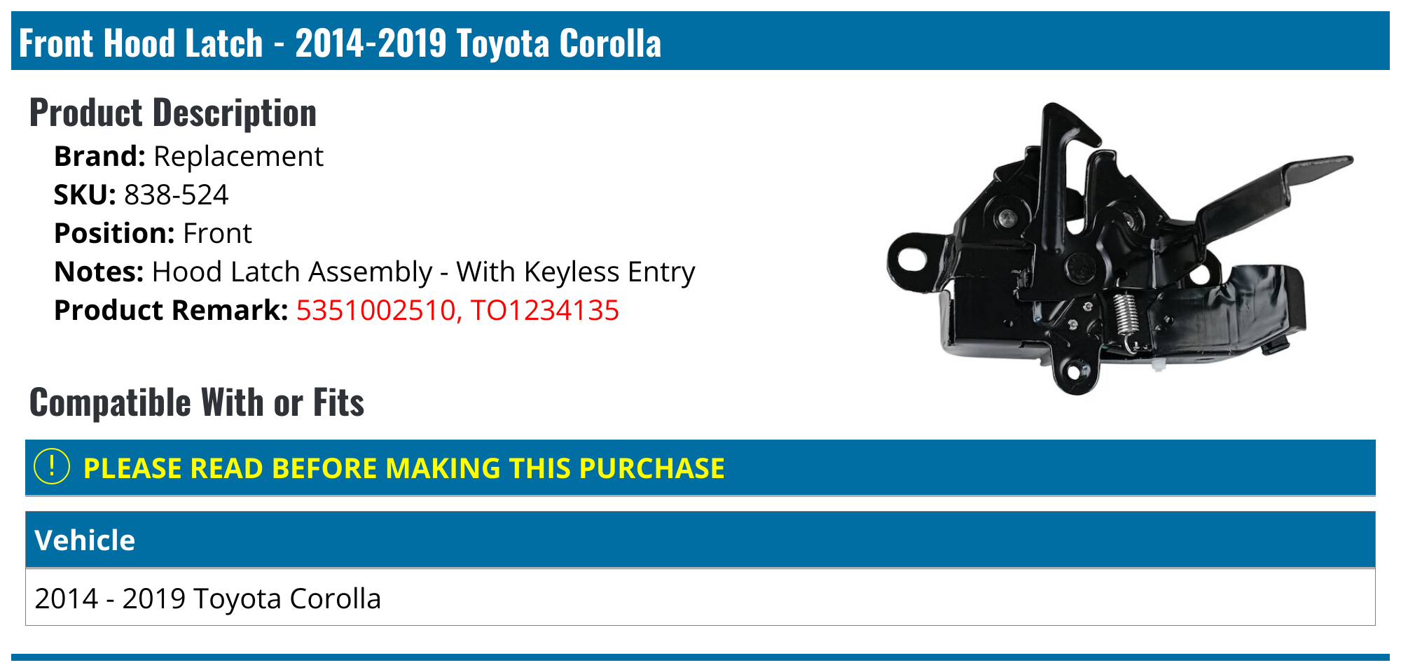2014-2019 Toyota Corolla Hood Latch - Replacement 838-524 - Front ...