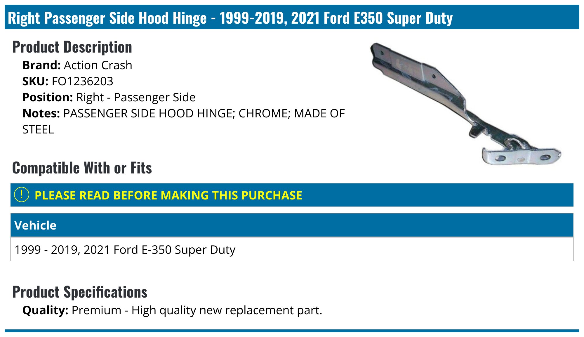 1999-2019, 2021-2024 Ford E350 Super Duty Hood Hinge - Action Crash ...