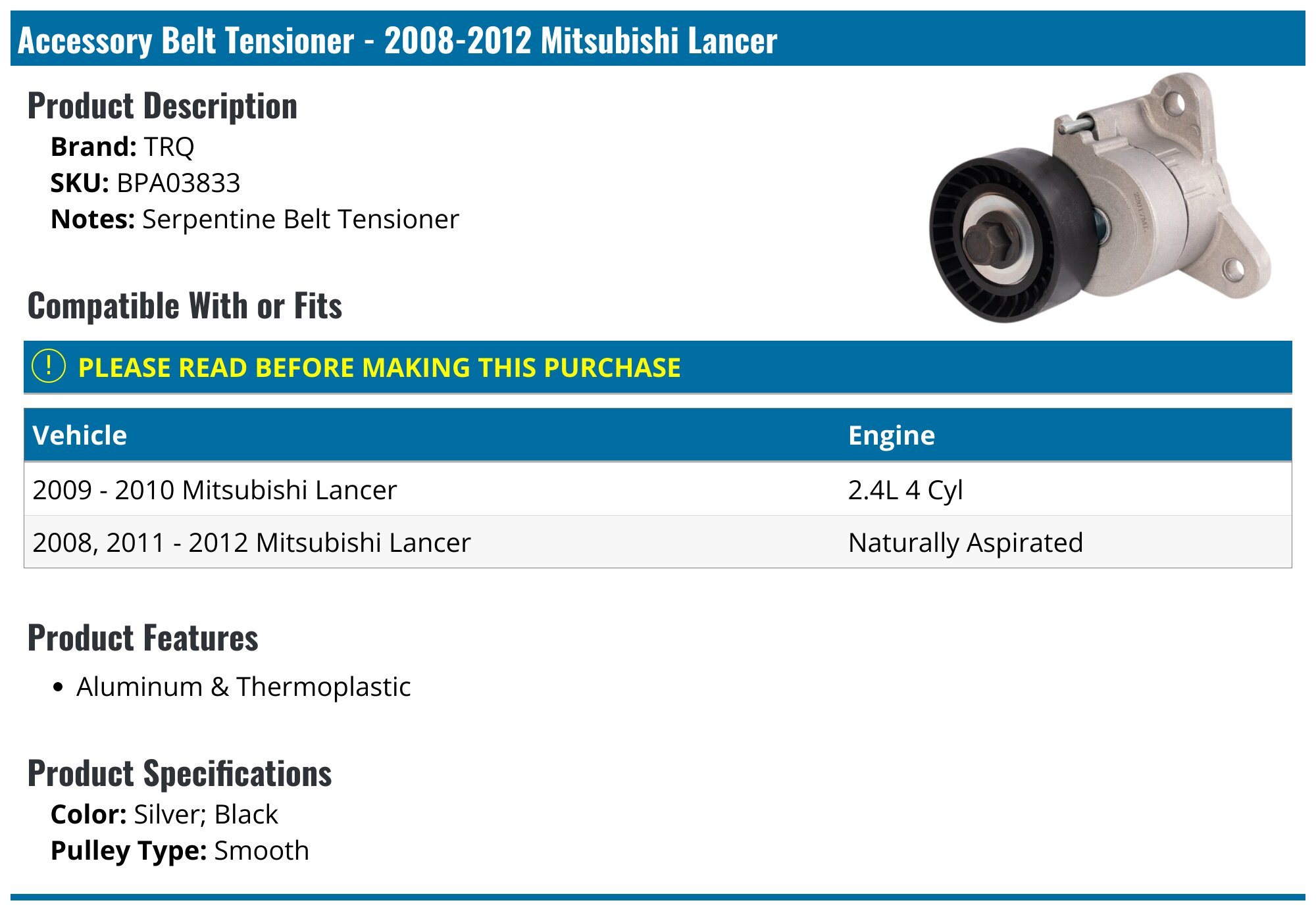 2008-2012 Mitsubishi Lancer Accessory Belt Tensioner - TRQ BPA03833 ...