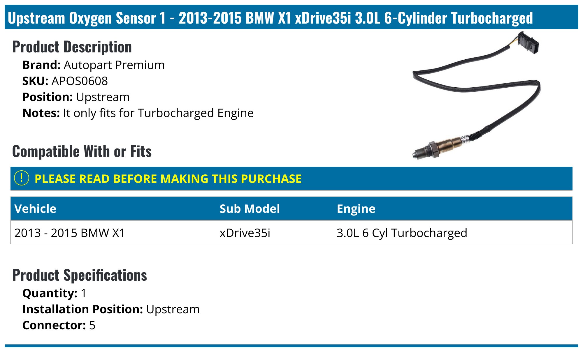 2013-2015 BMW X1 Oxygen Sensor - Autopart Premium APOS0608 - Upstream ...