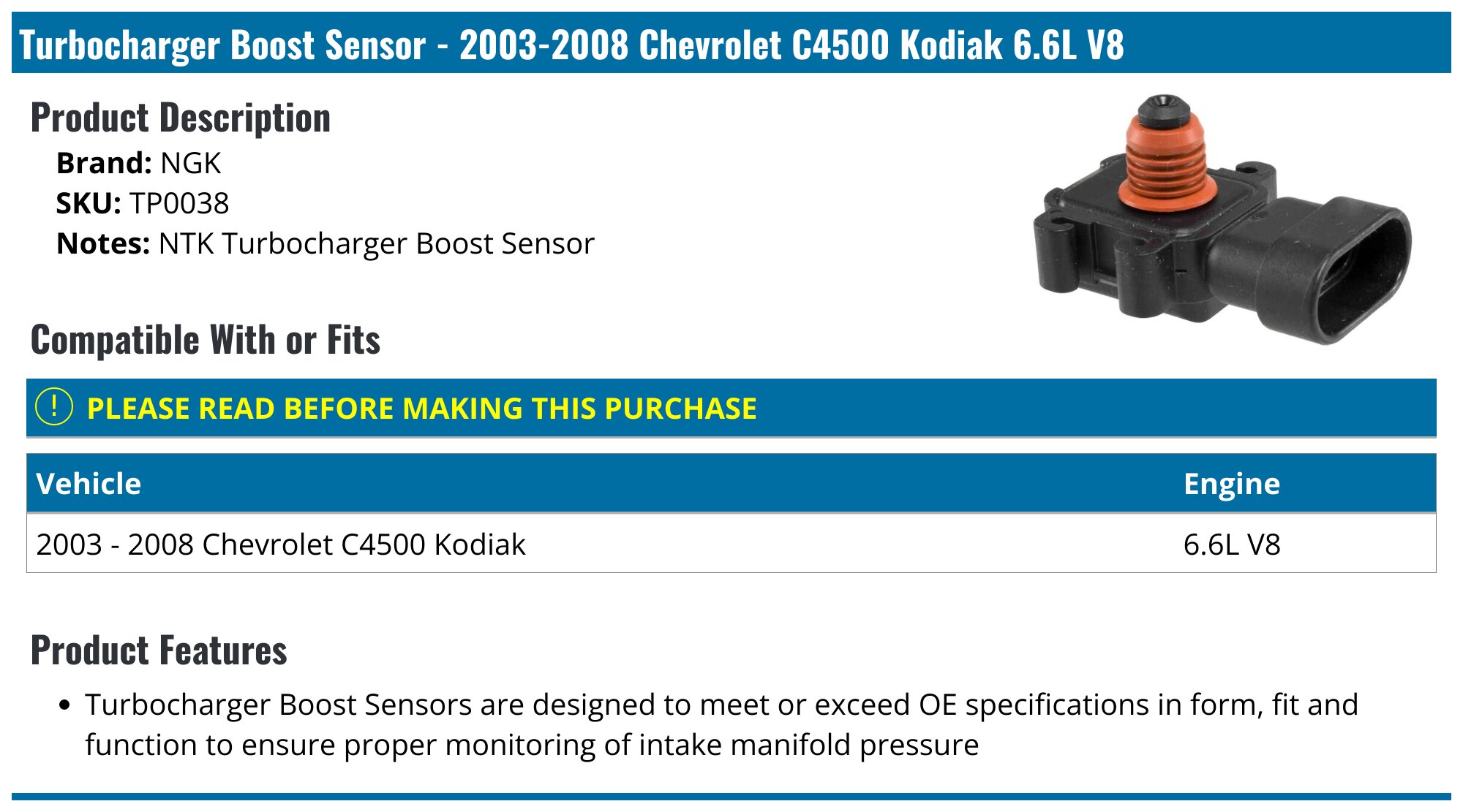 2003-2008 Chevrolet C4500 Kodiak Turbocharger Boost Sensor - NGK TP0038 ...