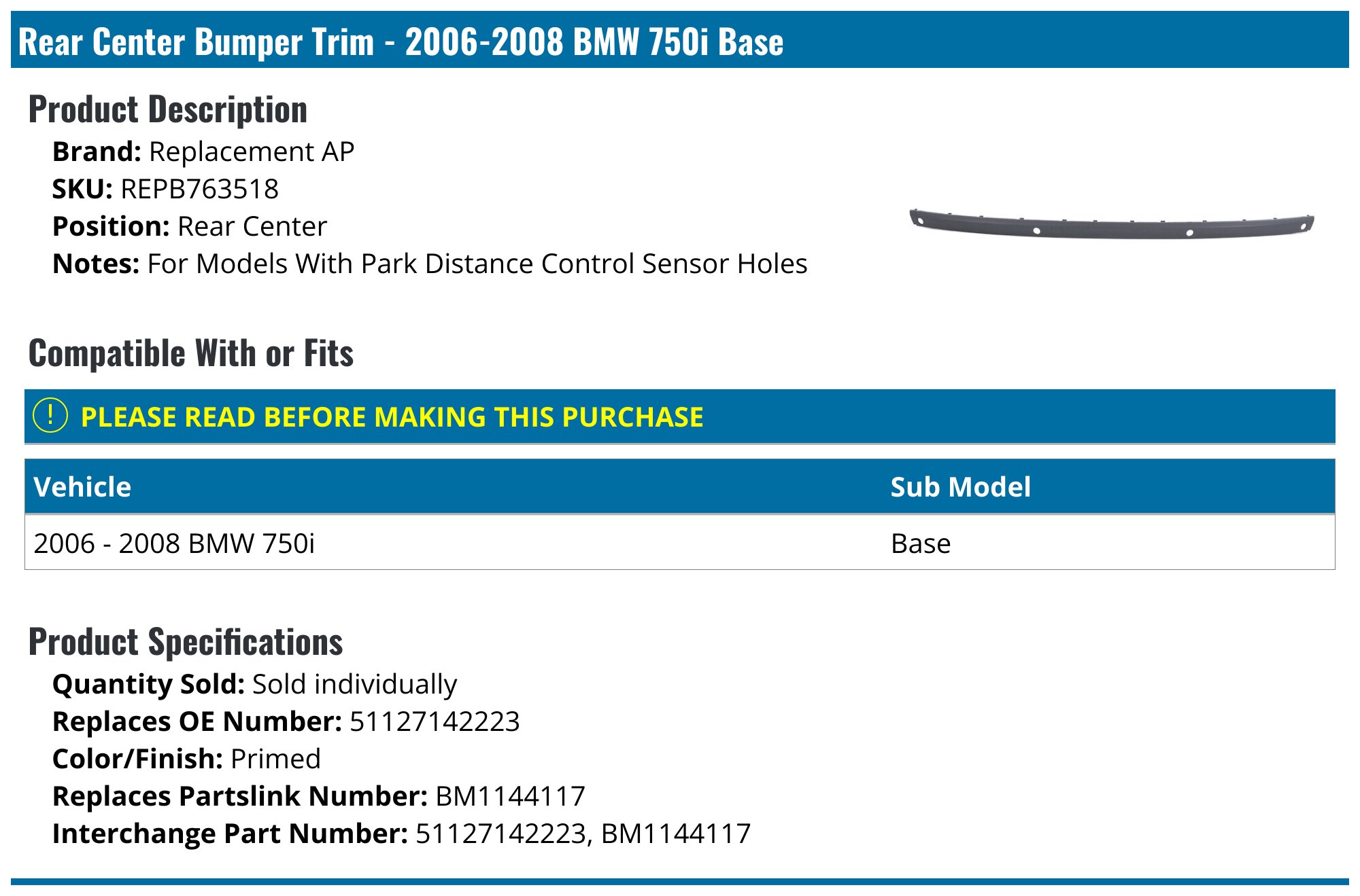 2006-2008 BMW 750i Bumper Trim - Replacement AP REPB763518 - Rear ...