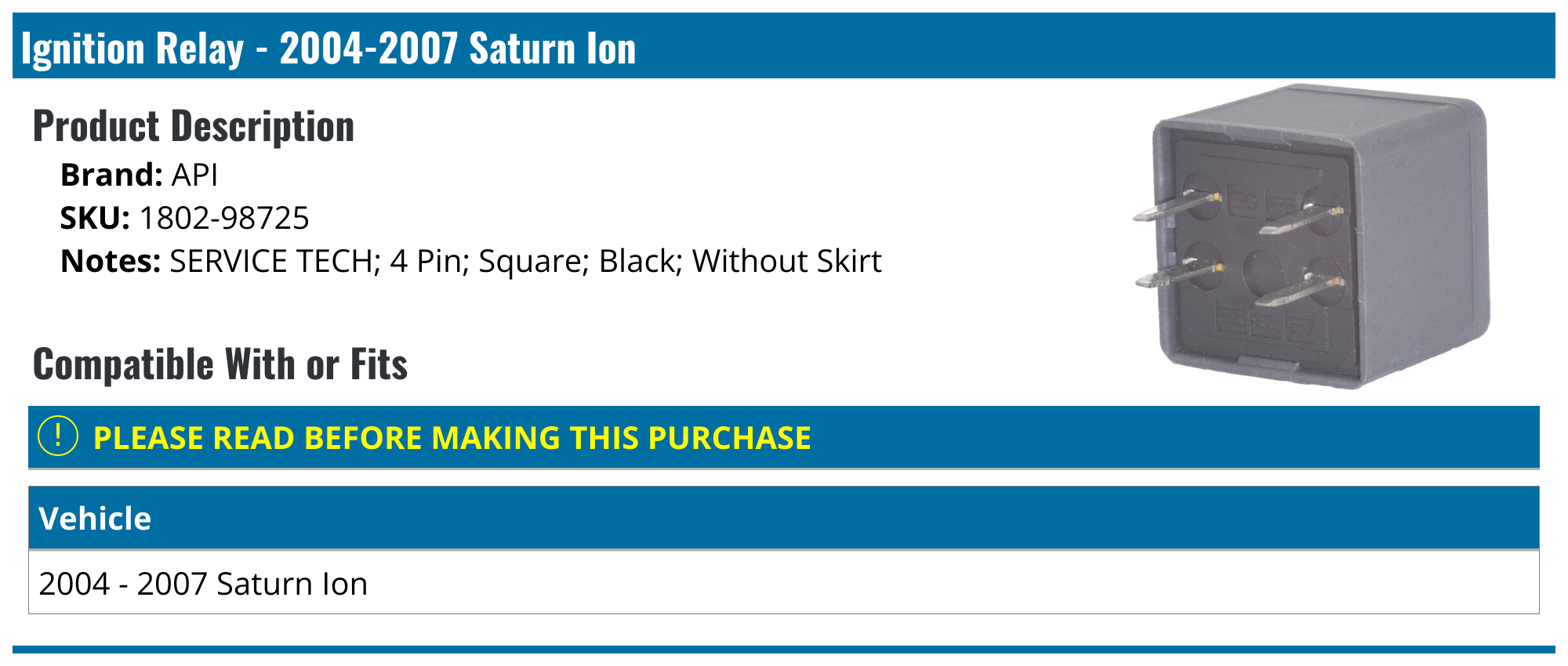 2004-2007 Saturn Ion Ignition Relay - API 18065-07423872 - PartsGeek.com