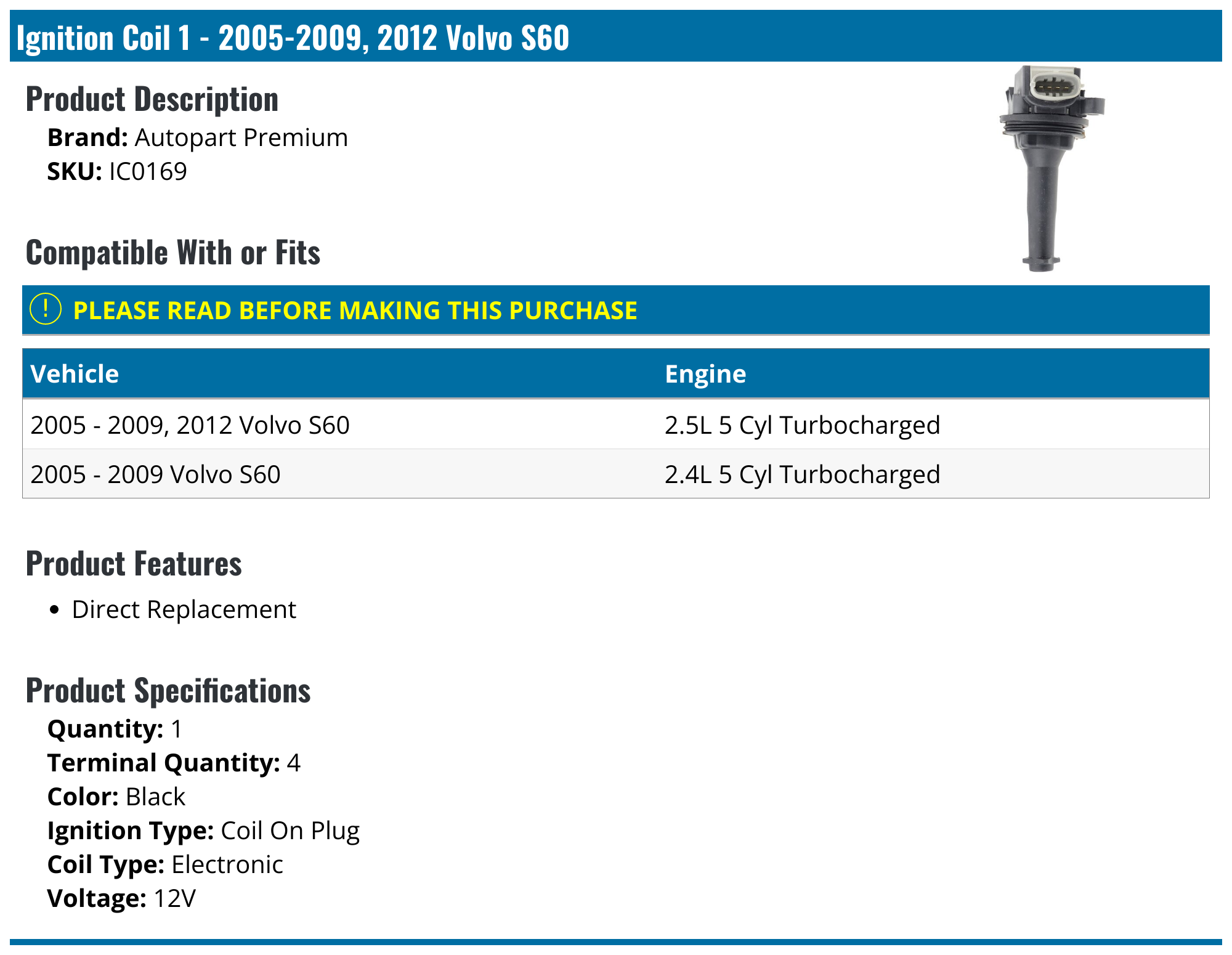 2005-2009, 2012 Volvo S60 Ignition Coil - Autopart Premium IC0169 ...