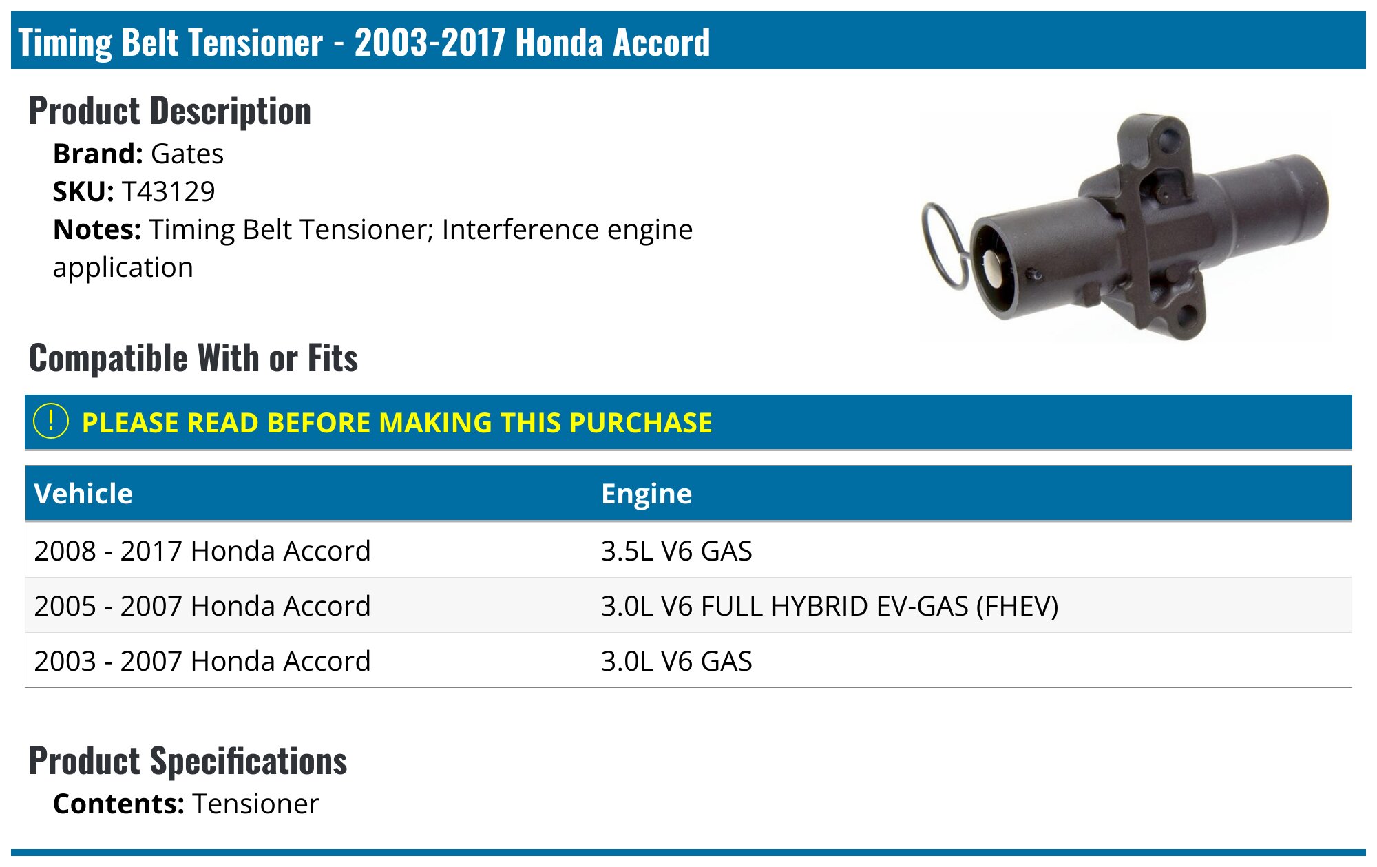 2003-2017 Honda Accord Timing Belt Tensioner - Gates T43129 - PartsGeek.com