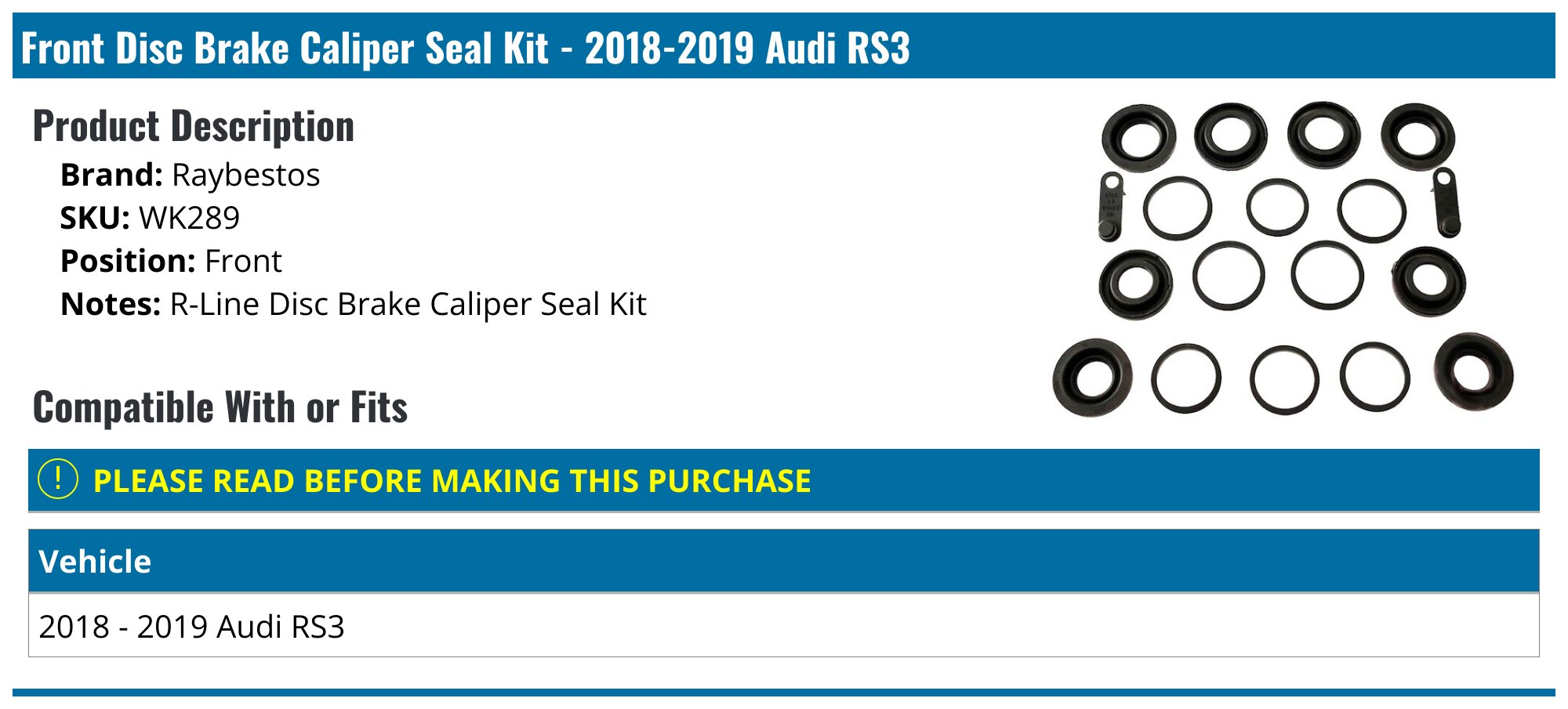 2018-2019 Audi RS3 Disc Brake Caliper Seal Kit - Raybestos WK289 ...