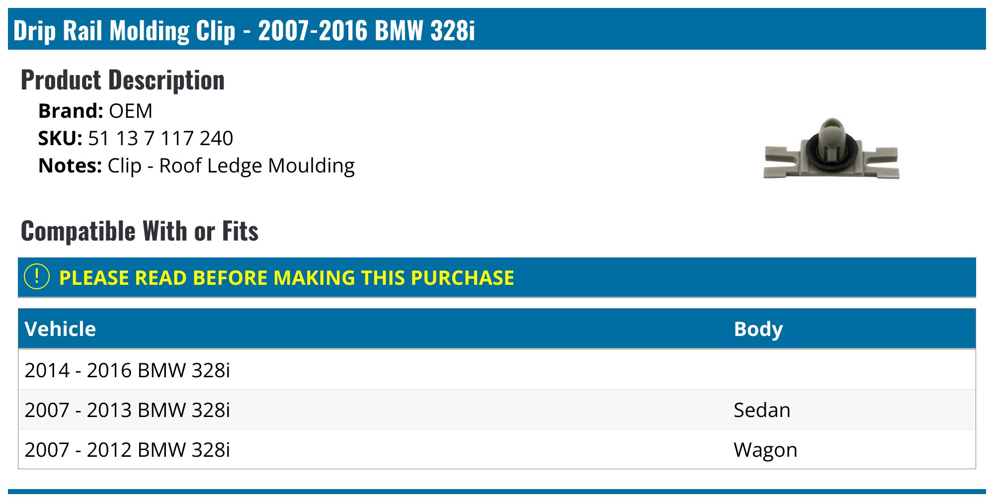 2007-2016 BMW 328i Drip Rail Molding Clip - OEM 51 13 7 117 240 ...