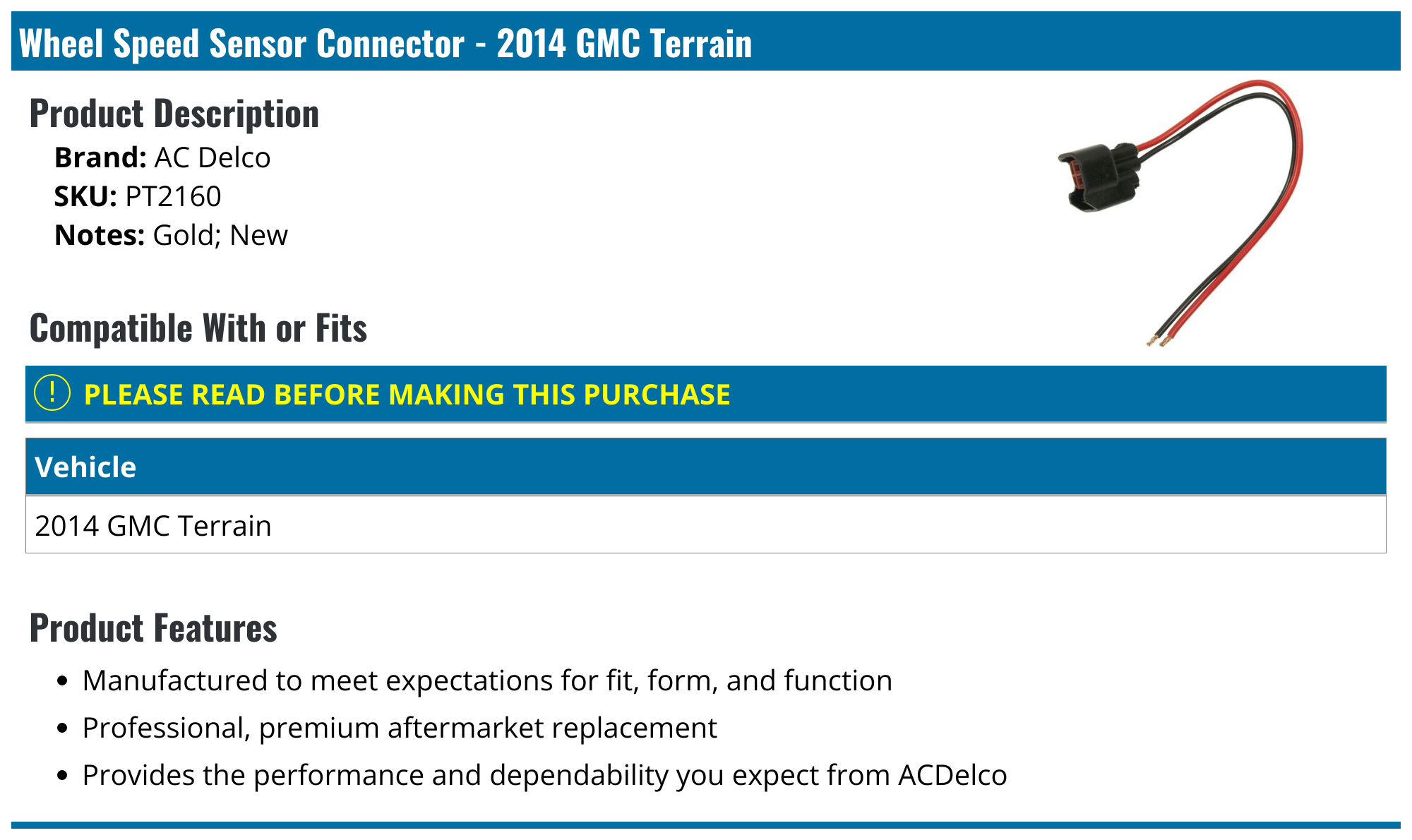 2014 GMC Terrain Wheel Speed Sensor Connector - AC Delco PT2160 ...