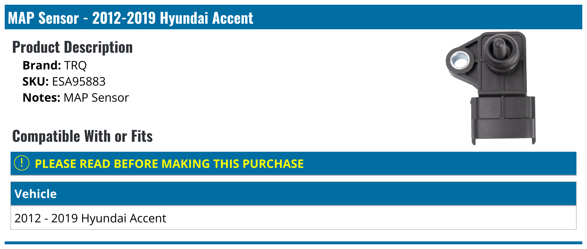 2012-2018 Hyundai Accent MAP Sensor - TRQ ESA95883 - PartsGeek.com