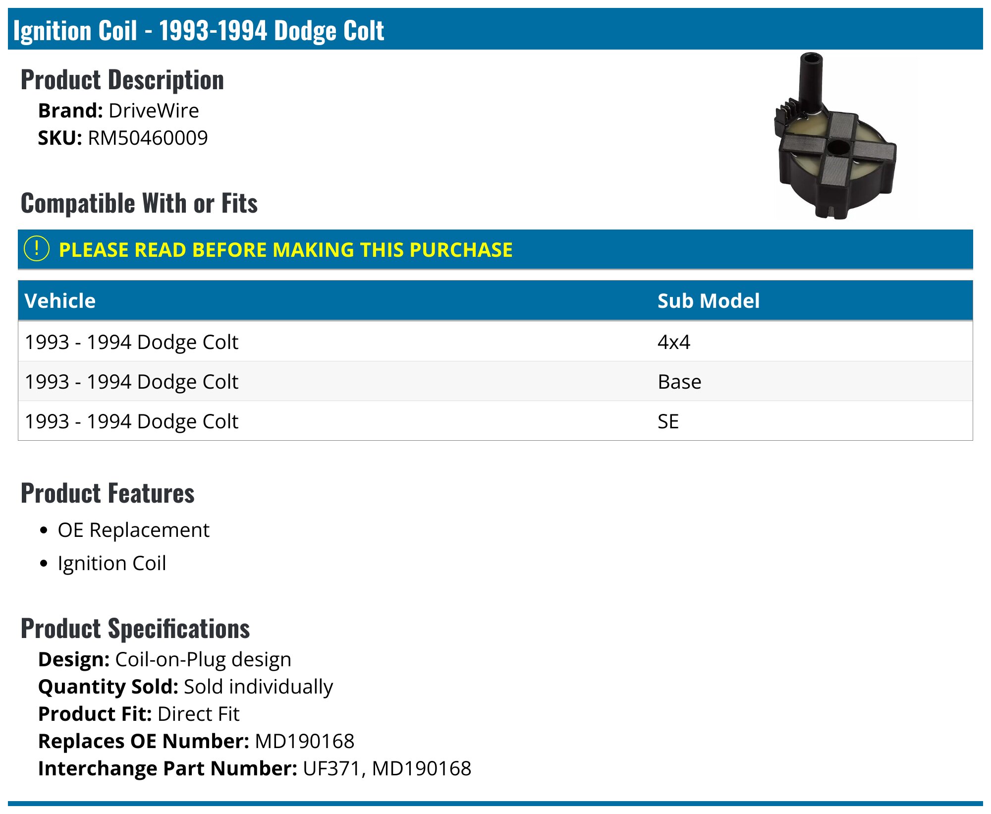 1993-1994 Dodge Colt Ignition Coil - DriveWire RM50460009 - PartsGeek.com