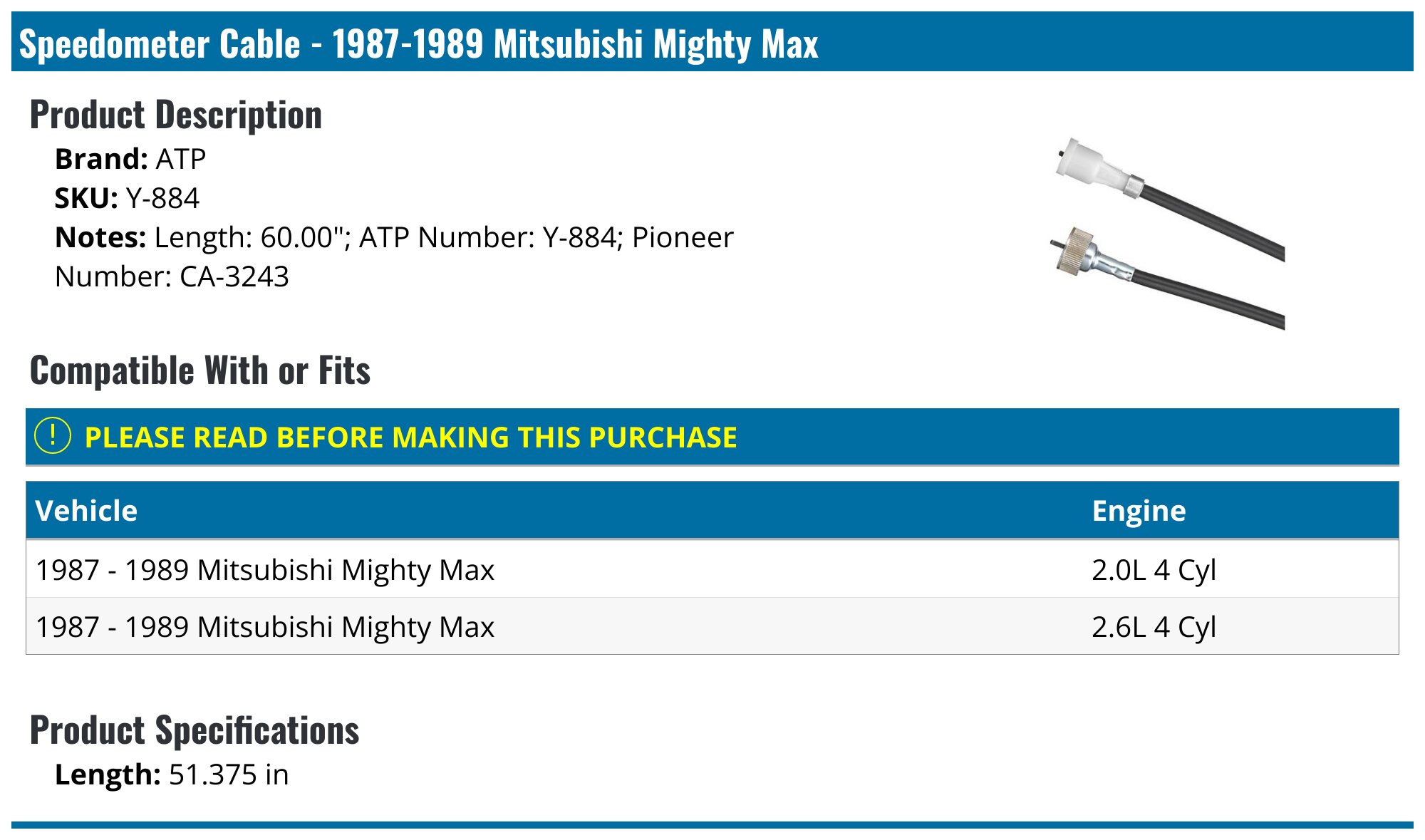 1987-1989 Mitsubishi Mighty Max Speedometer Cable - ATP Y-884 ...
