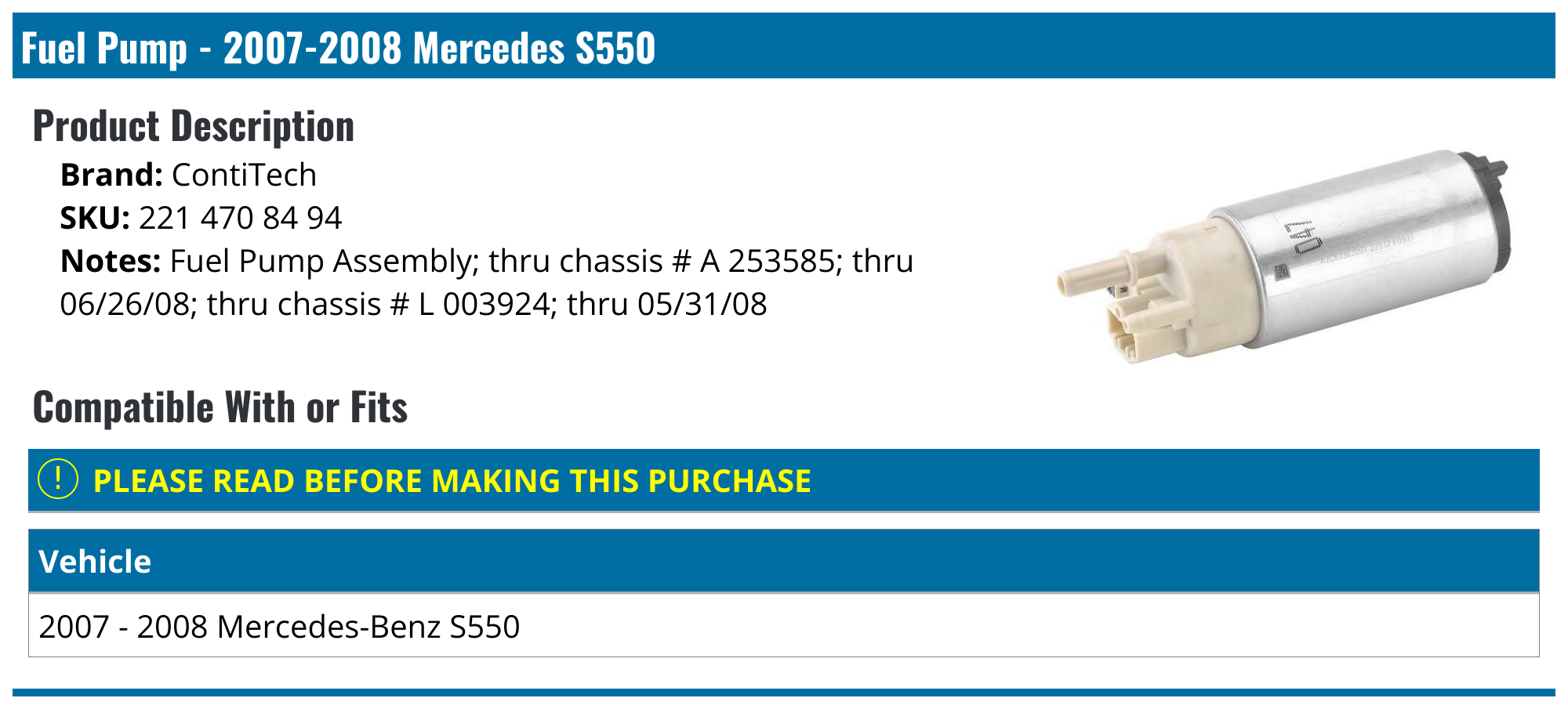 2007-2008 Mercedes S550 Fuel Pump - ContiTech 221 470 84 94 - PartsGeek.com
