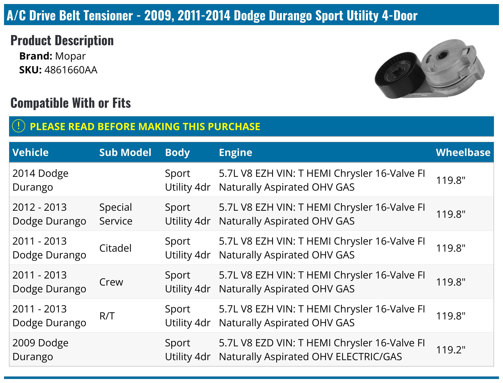 2009, 2011-2014 Dodge Durango A/C Drive Belt Tensioner - Mopar ...