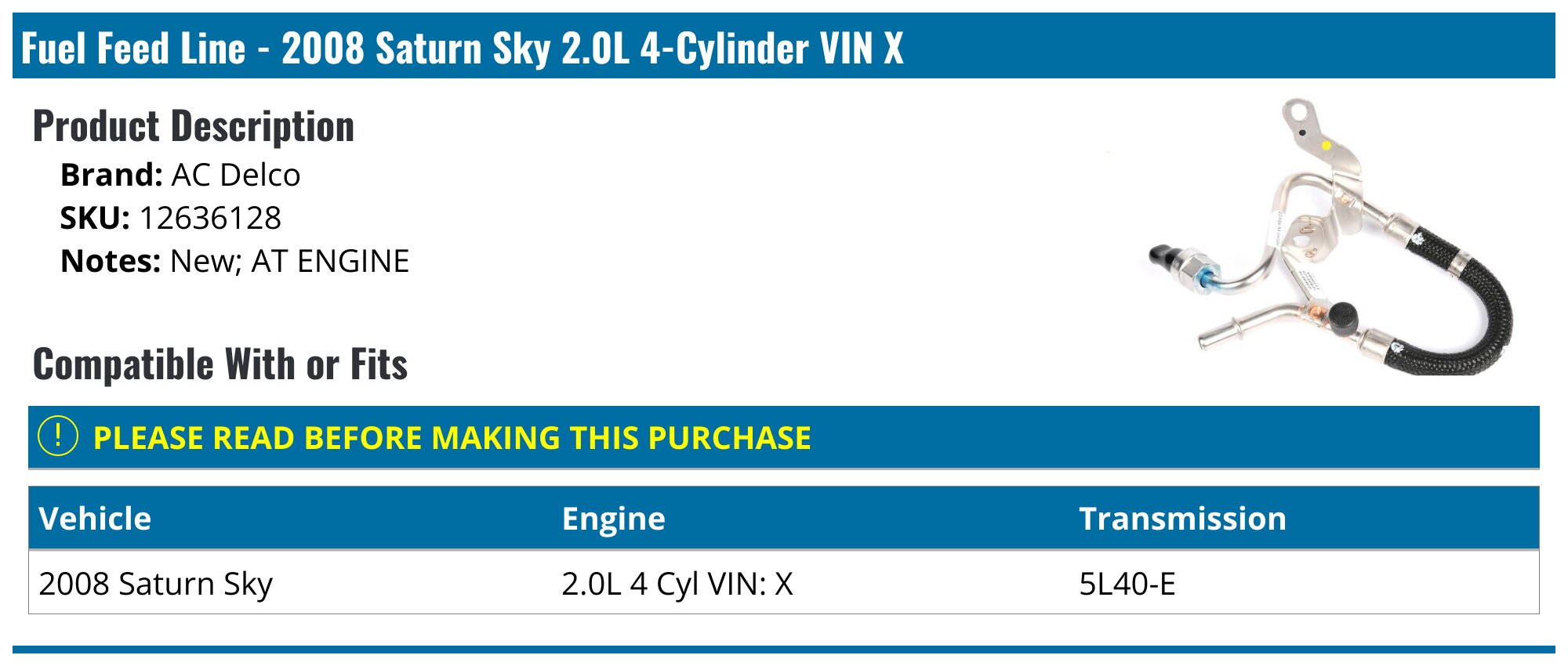 2008 Saturn Sky Fuel Feed Line - AC Delco 12636128 - - PartsGeek.com