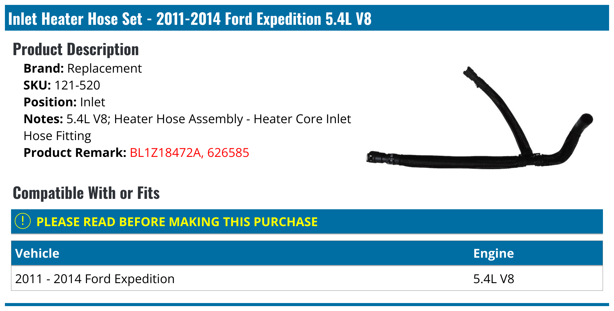 2011-2014 Ford Expedition Heater Hose - Replacement 121-520 - Inlet ...