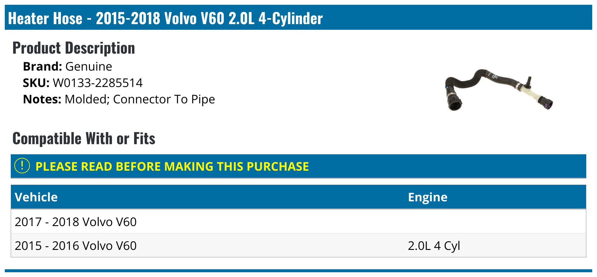 2015-2018 Volvo V60 Heater Hose - Genuine W0133-2285514 - - PartsGeek.com
