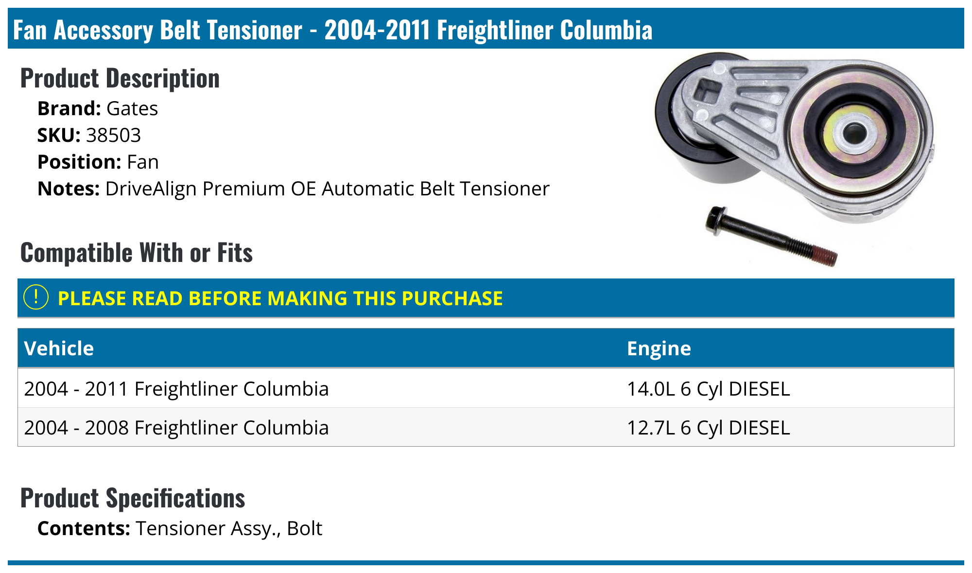 2004-2011 Freightliner Columbia Accessory Belt Tensioner - Gates 38503 ...