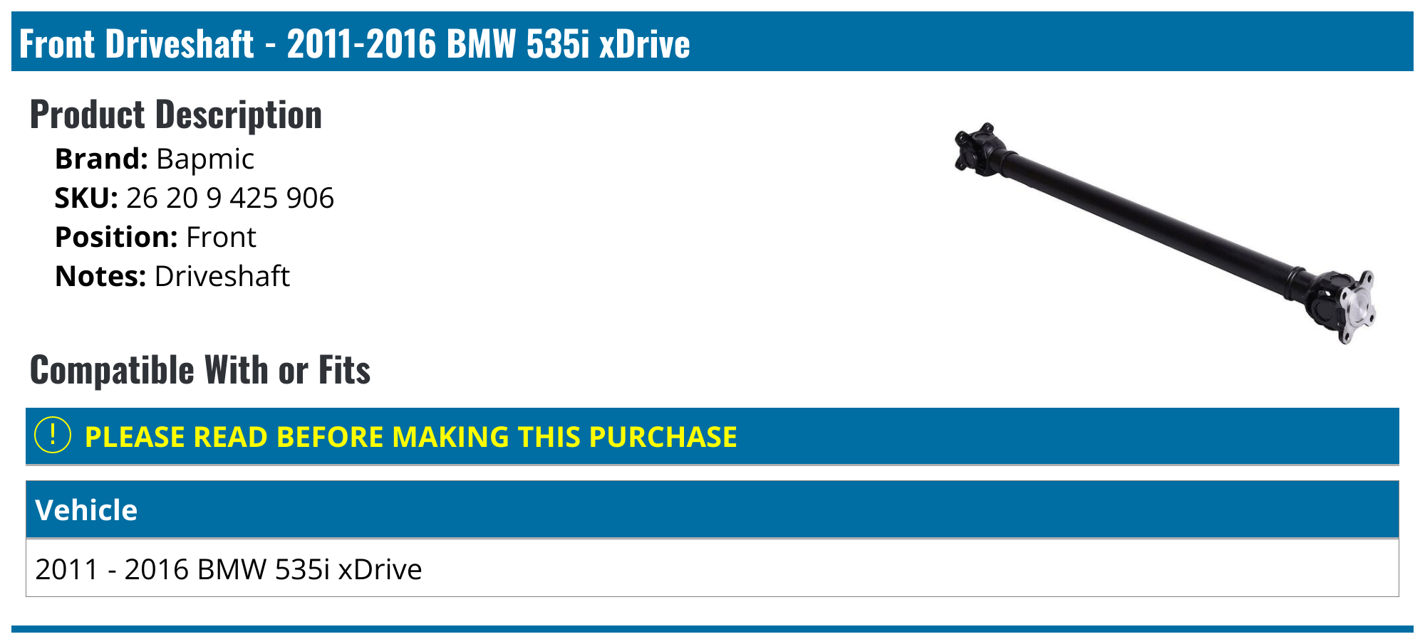 2011-2016 BMW 535i xDrive Drive Shaft - Bapmic 26 20 9 425 906 - Front ...