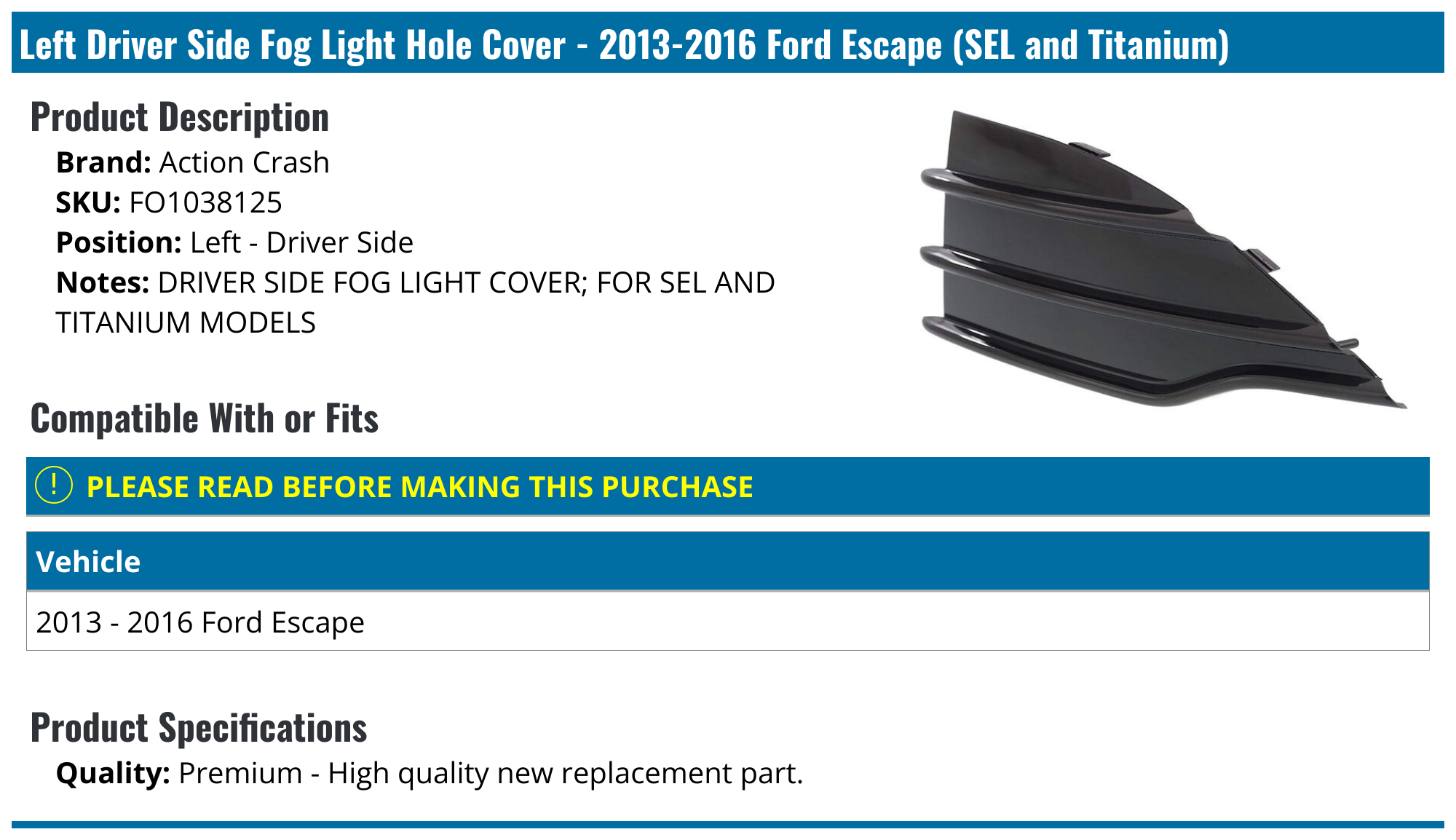 2013-2016 Ford Escape Fog Light Cover - Action Crash FO1038125 - Left ...