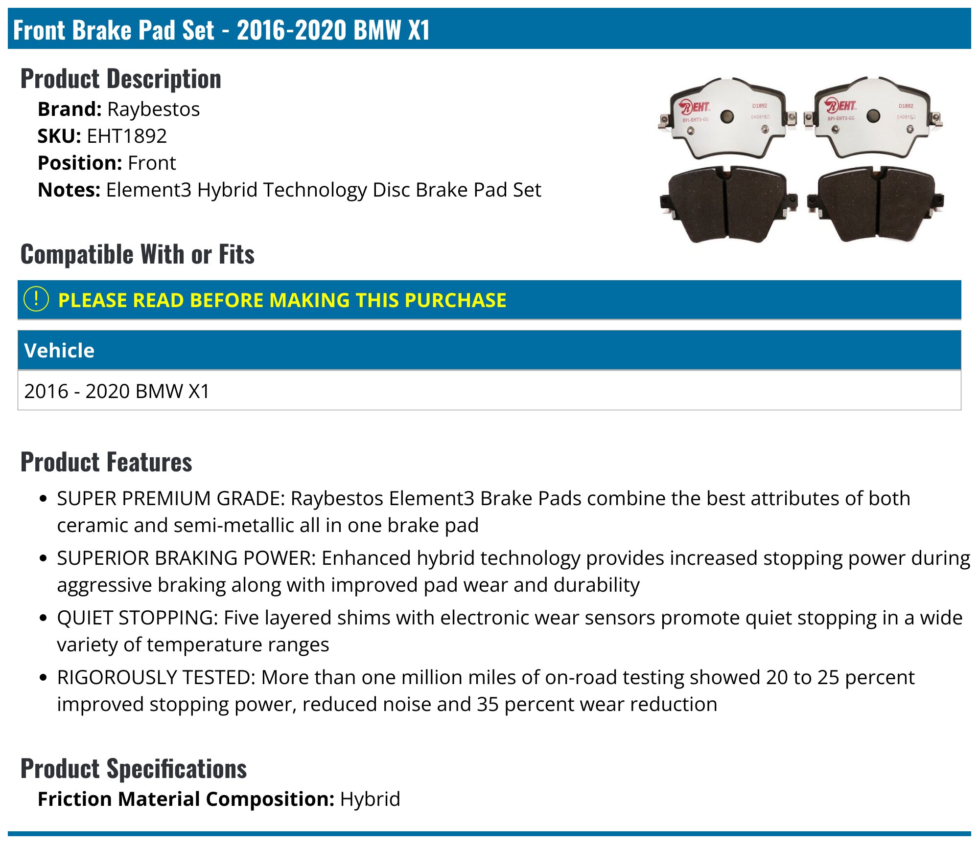 2016-2022 BMW X1 Brake Pad Set - Raybestos EHT1892 - Front - PartsGeek.com