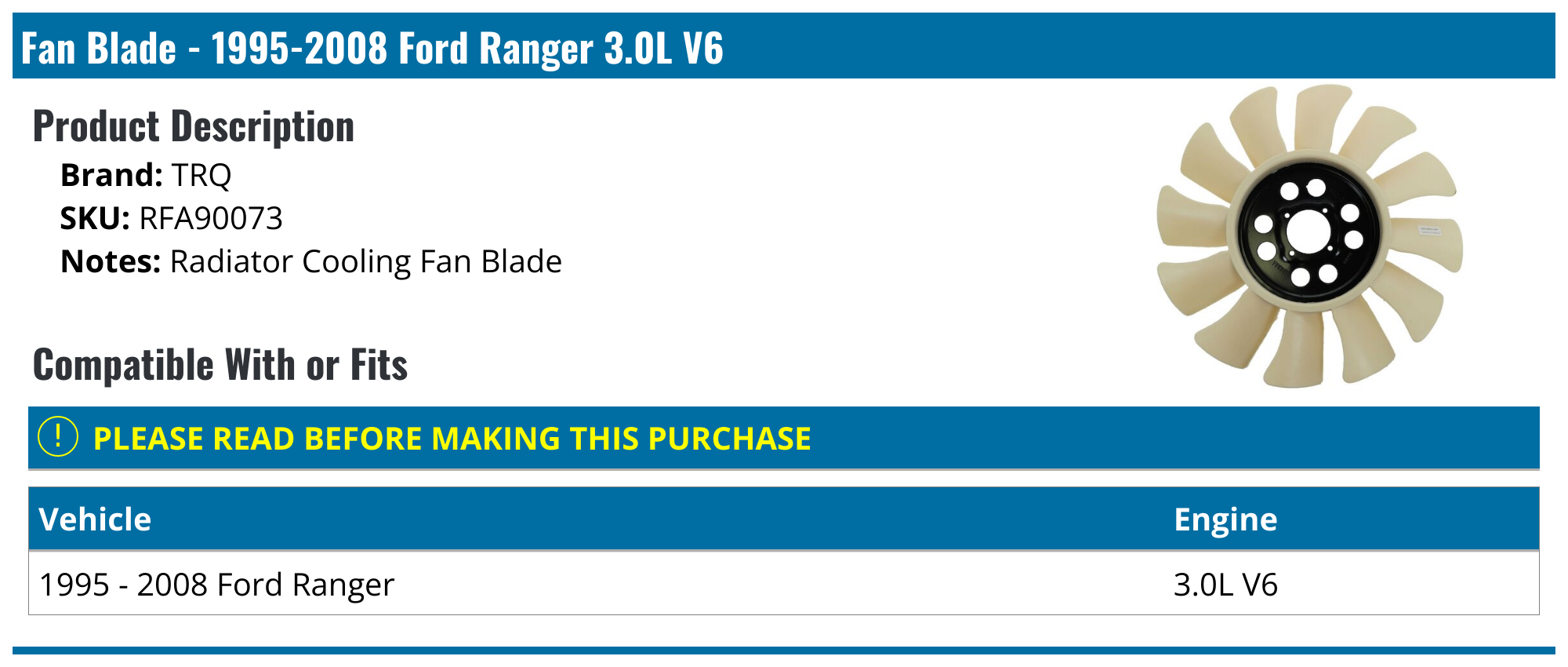 1995-2008 Ford Ranger Fan Blade - TRQ RFA90073 - PartsGeek.com
