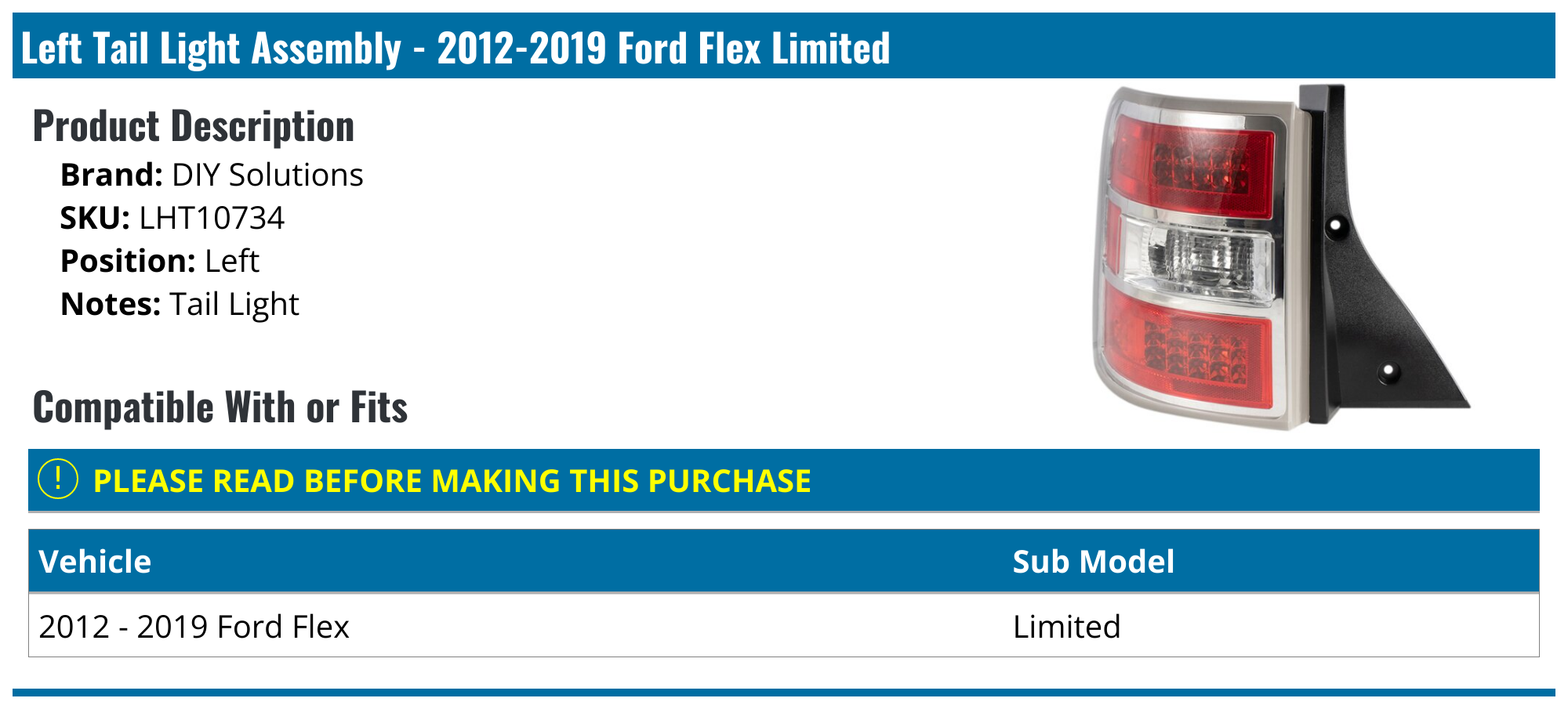 2012-2019 Ford Flex Tail Light Assembly - DIY Solutions LHT10734 - Left - PartsGeek.com