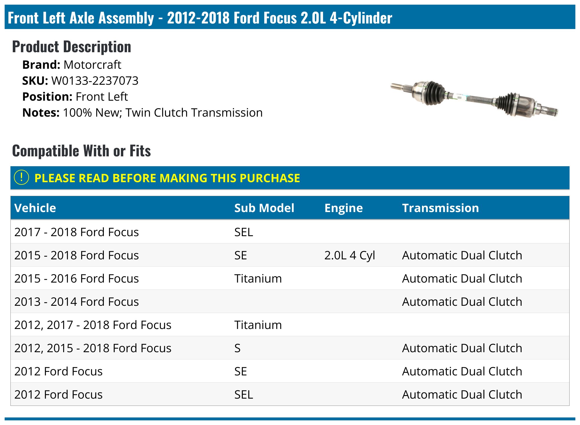 2012-2018 Ford Focus Axle Assembly - Motorcraft W0133-2237073 - Front ...