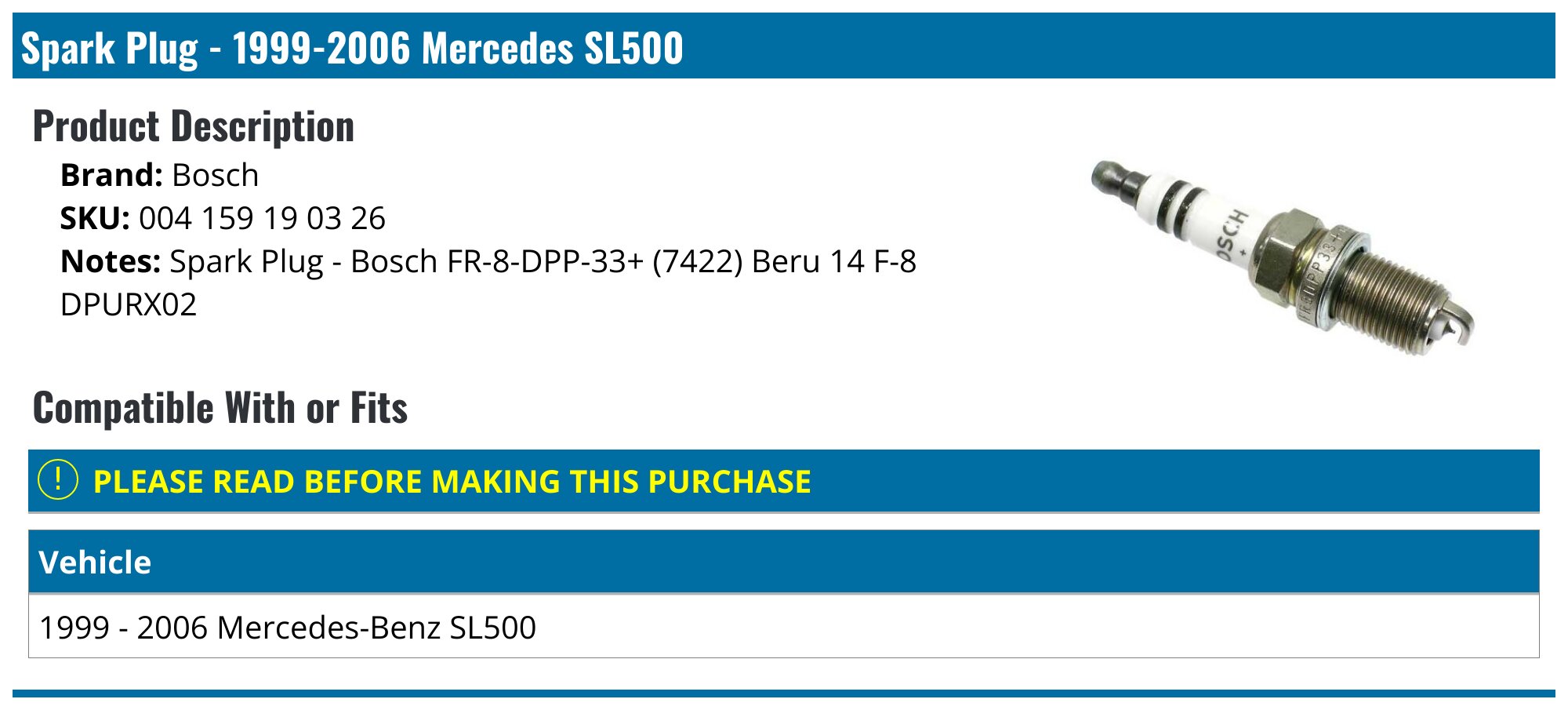 1999-2006 Mercedes SL500 Spark Plug - Bosch 004 159 19 03 26 ...