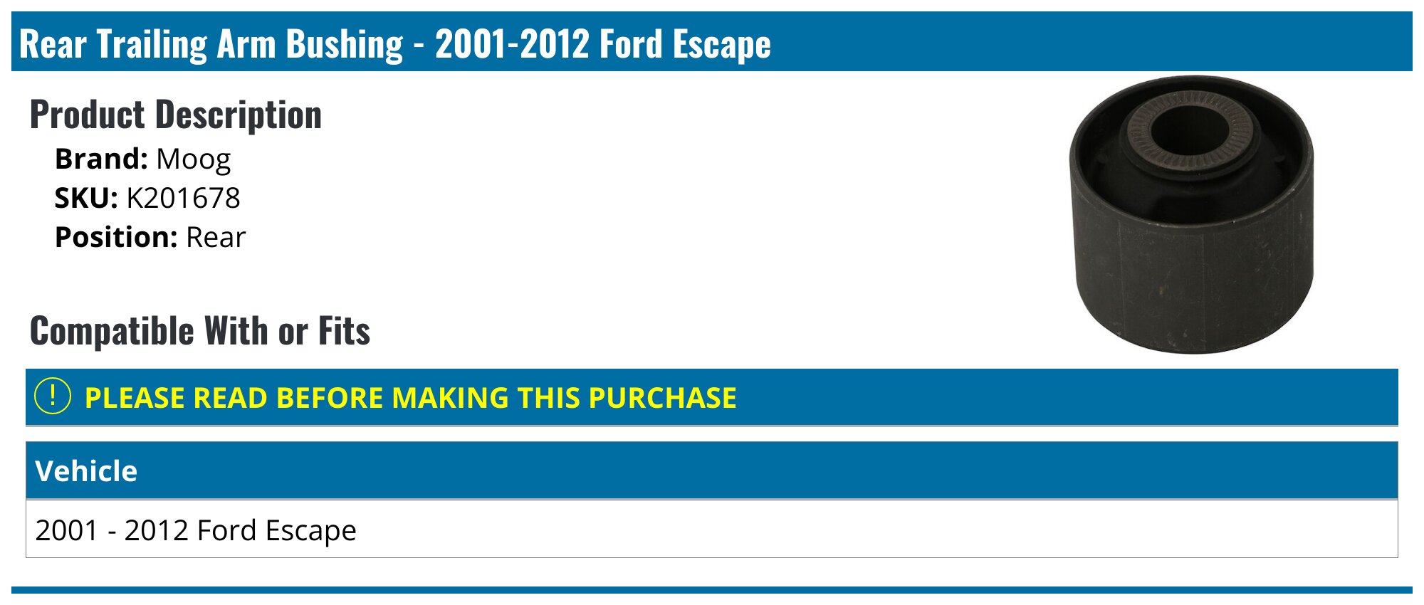 2001-2012 Ford Escape Trailing Arm Bushing - Moog K201678 - Rear ...