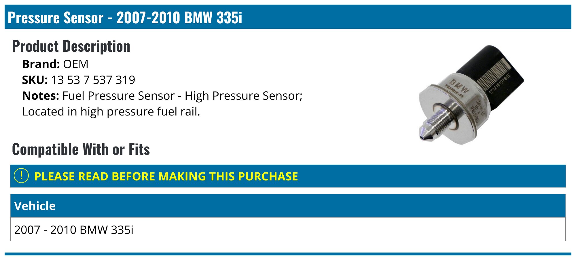 2007-2010 BMW 335i Pressure Sensor - OEM 13 53 7 537 319 - PartsGeek.com