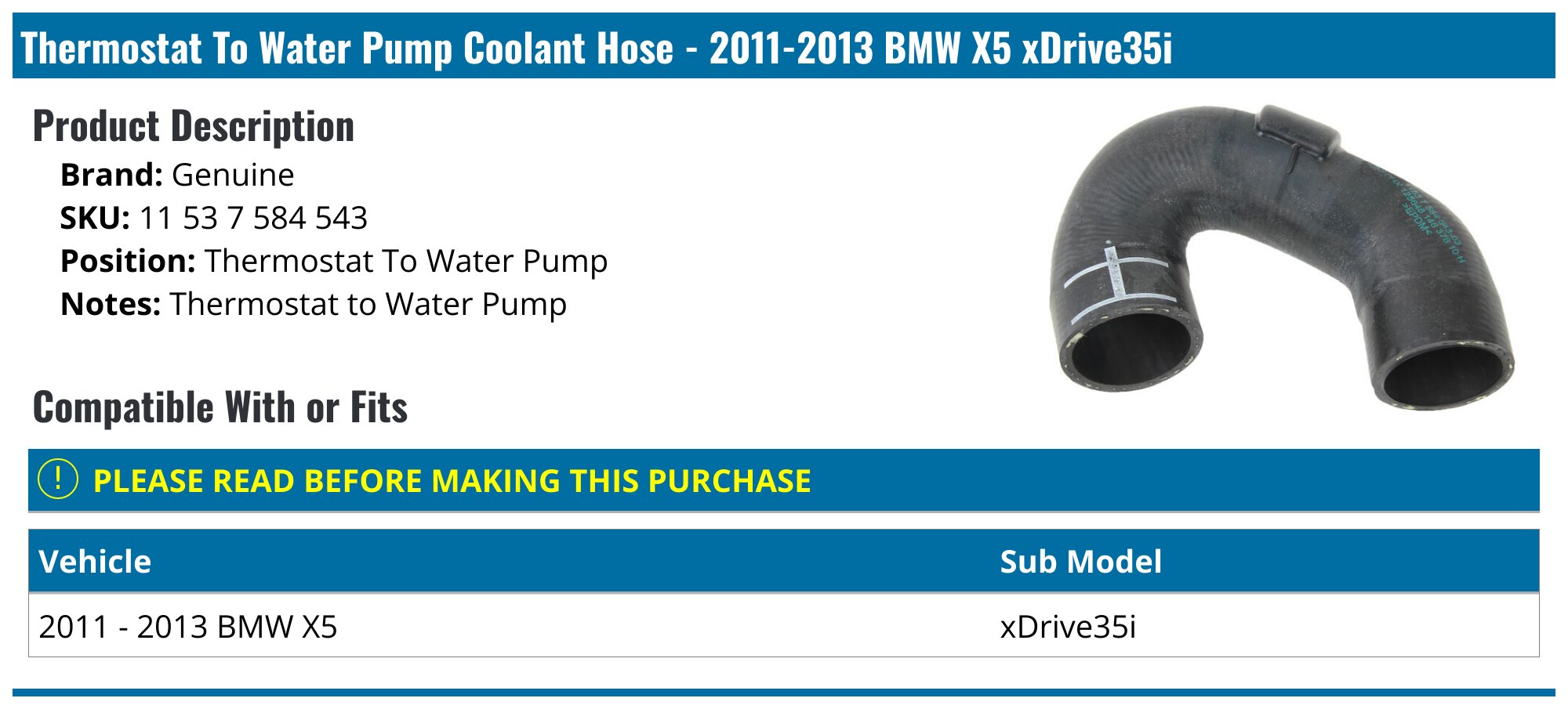 2011-2013 BMW X5 Coolant Hose - Genuine 11 53 7 584 543 - Thermostat To ...