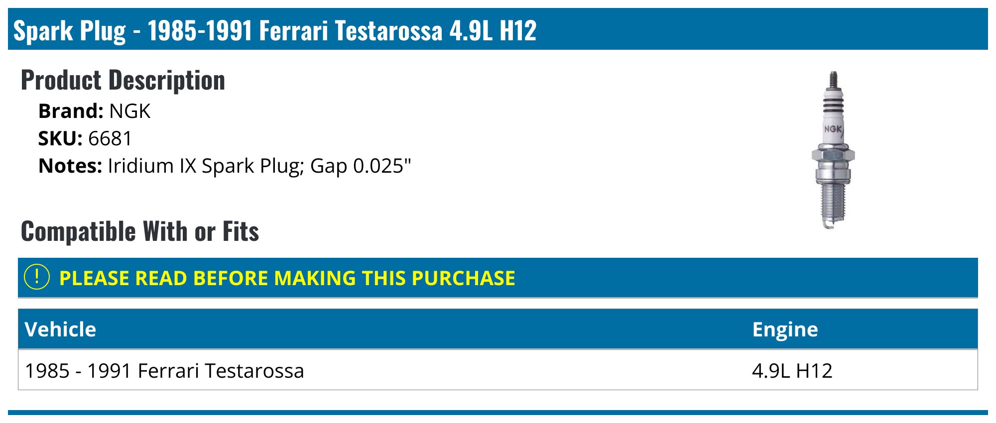 1985-1991 Ferrari Testarossa Spark Plug - NGK 6681 - PartsGeek.com