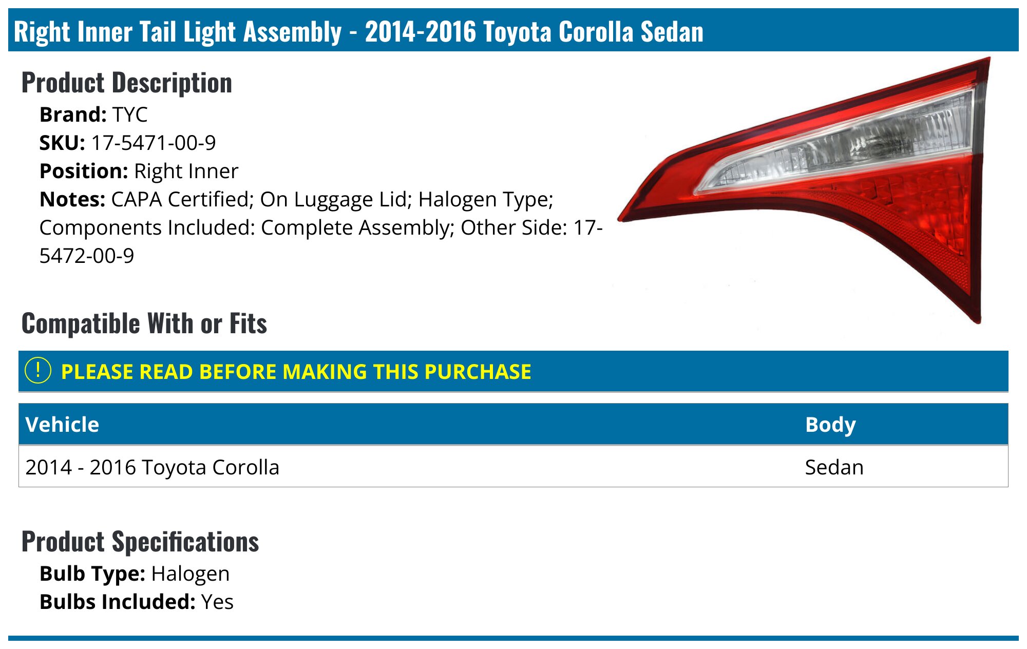 2014-2016 Toyota Corolla Tail Light Assembly - TYC 17-5471-00-9 - Right ...