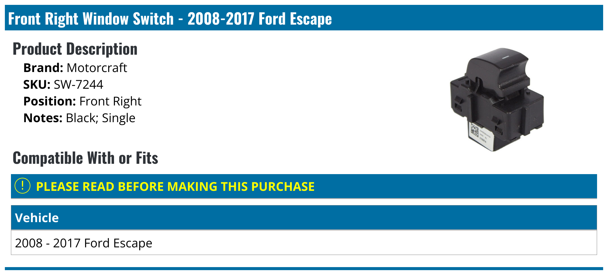 2008-2017 Ford Escape Window Switch - Motorcraft SW-7244 - Front Right ...