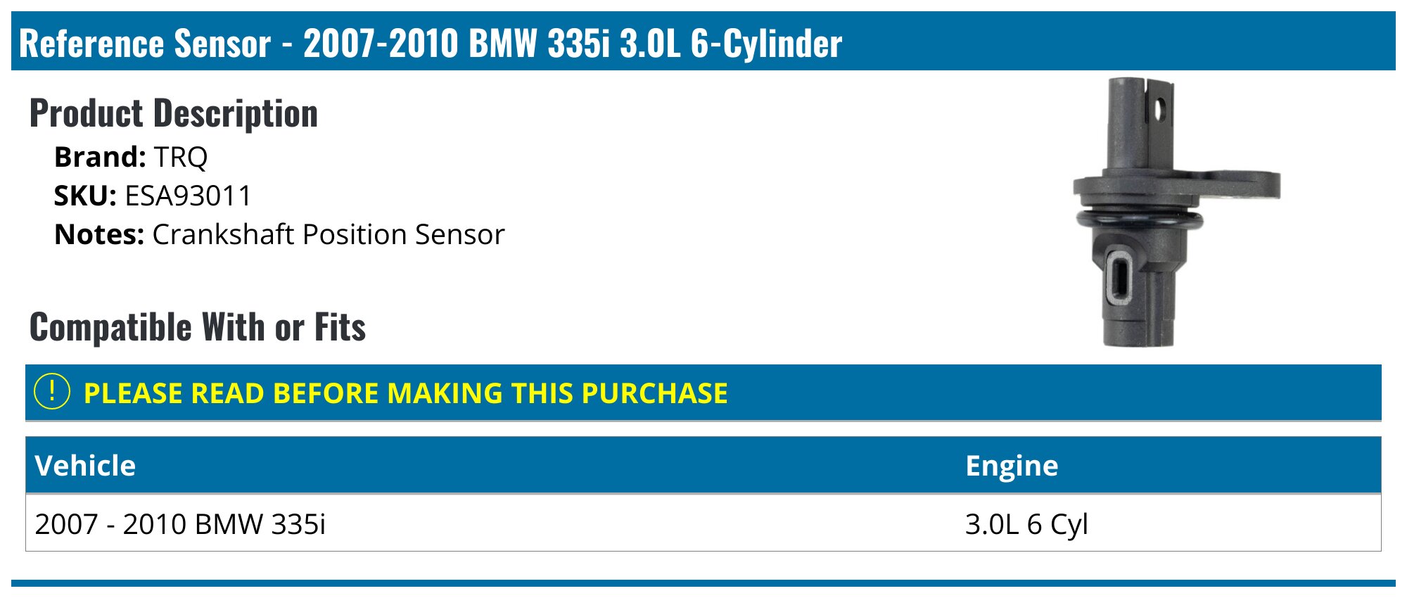 2007-2010 BMW 335i Crank Position Sensor - TRQ ESA93011 - PartsGeek.com