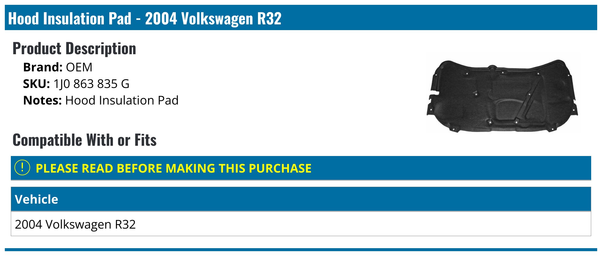 2004 Volkswagen R32 Hood Insulation Pad - OEM 1J0 863 835 G - PartsGeek.com