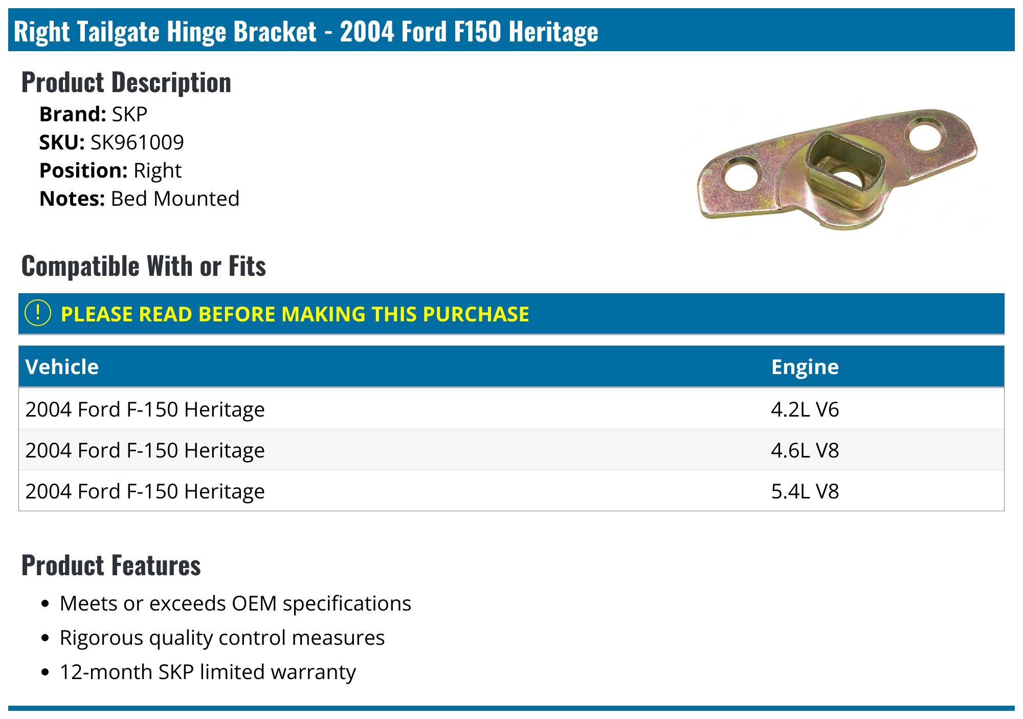 2004 Ford F150 Heritage Tailgate Hinge Bracket - SKP SK961009 - Right ...