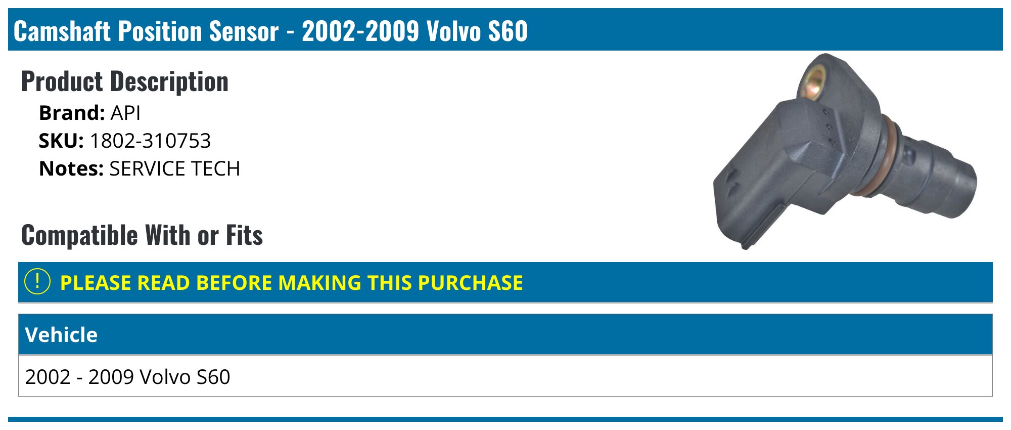 2002-2009 Volvo S60 Camshaft Position Sensor - API 866-07212664 ...