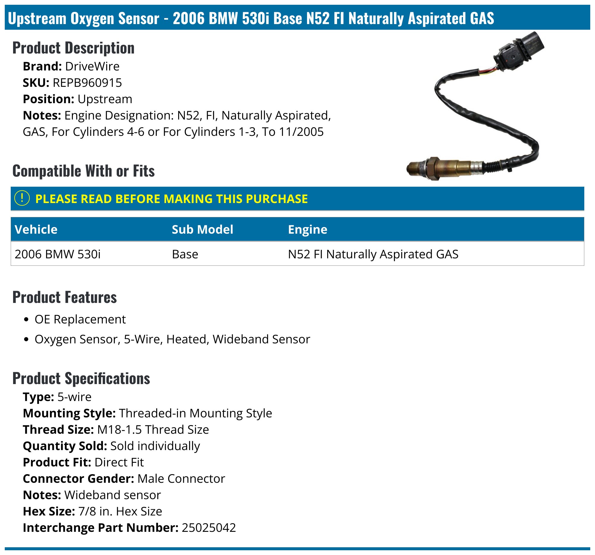 2006 BMW 530i Oxygen Sensor - DriveWire REPB960915 - Upstream ...