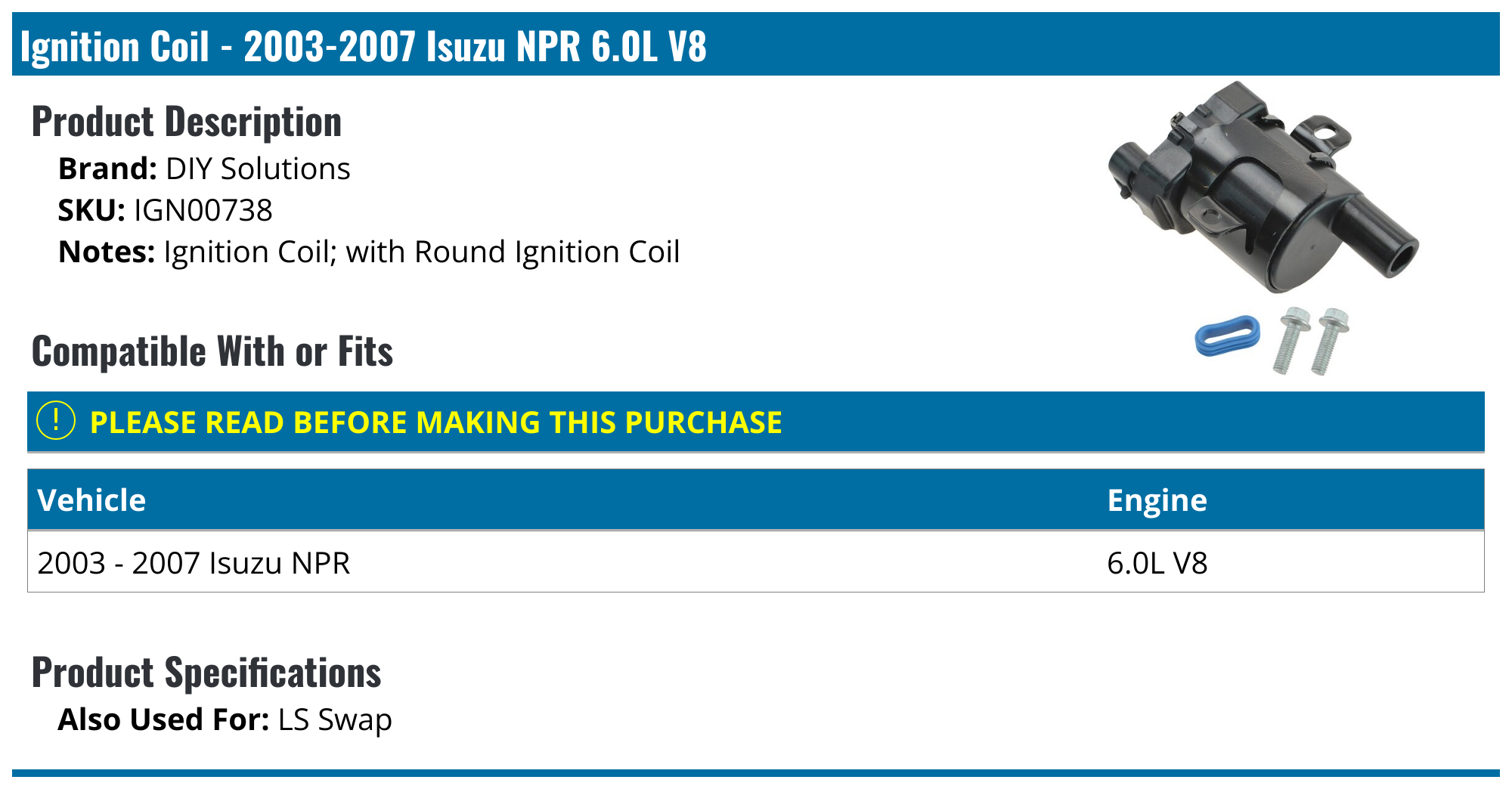 2003-2007 Isuzu NPR Ignition Coil - DIY Solutions IGN00738 - PartsGeek.com