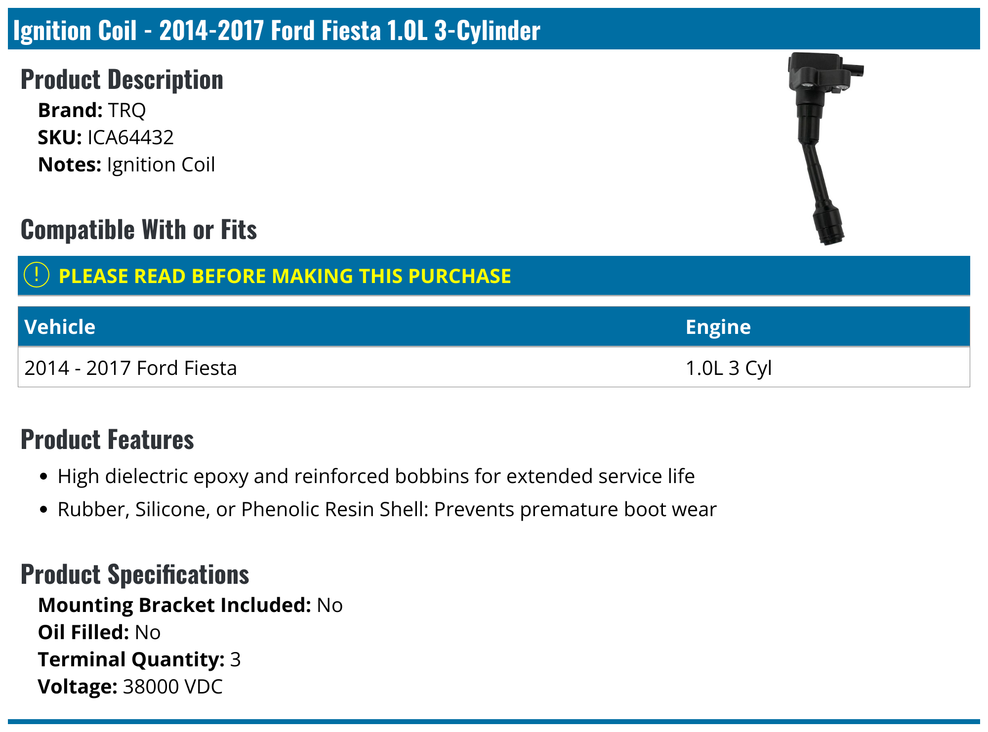 2014-2017 Ford Fiesta Ignition Coil - TRQ ICA64432 - PartsGeek.com