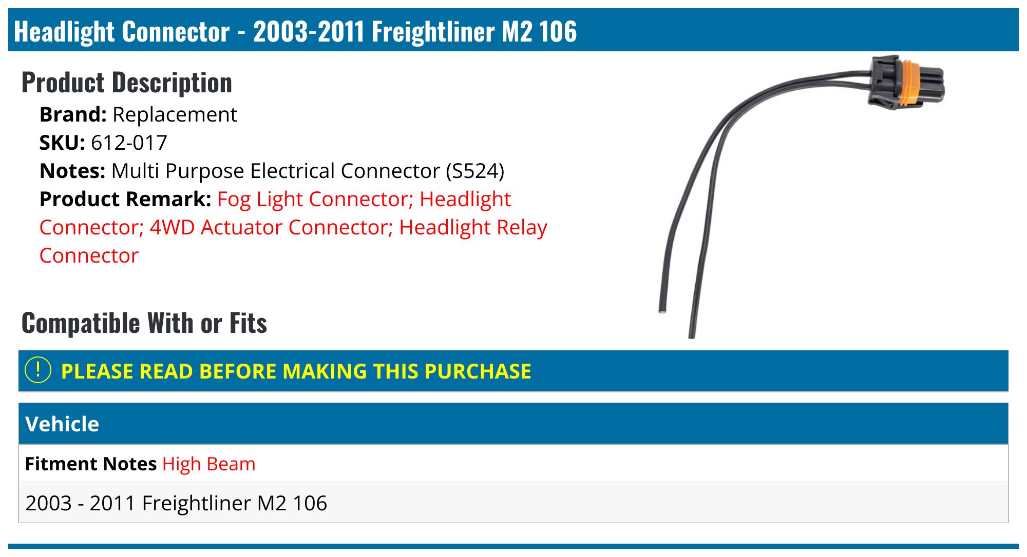 2003-2011 Freightliner M2 106 Headlight Connector - Replacement 612-017 ...