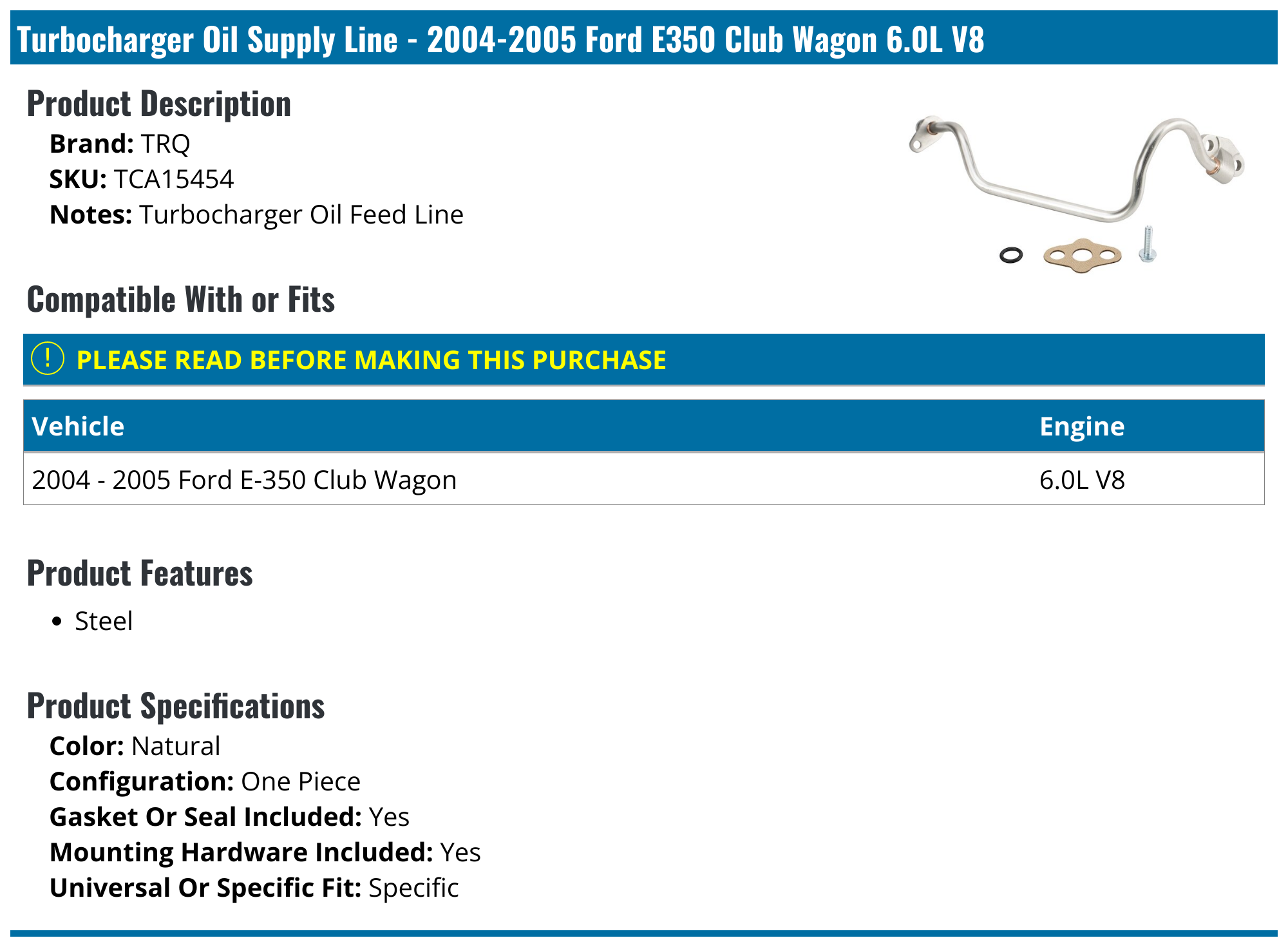 2004-2005 Ford E350 Club Wagon Turbocharger Oil Line - TRQ TCA15454 ...