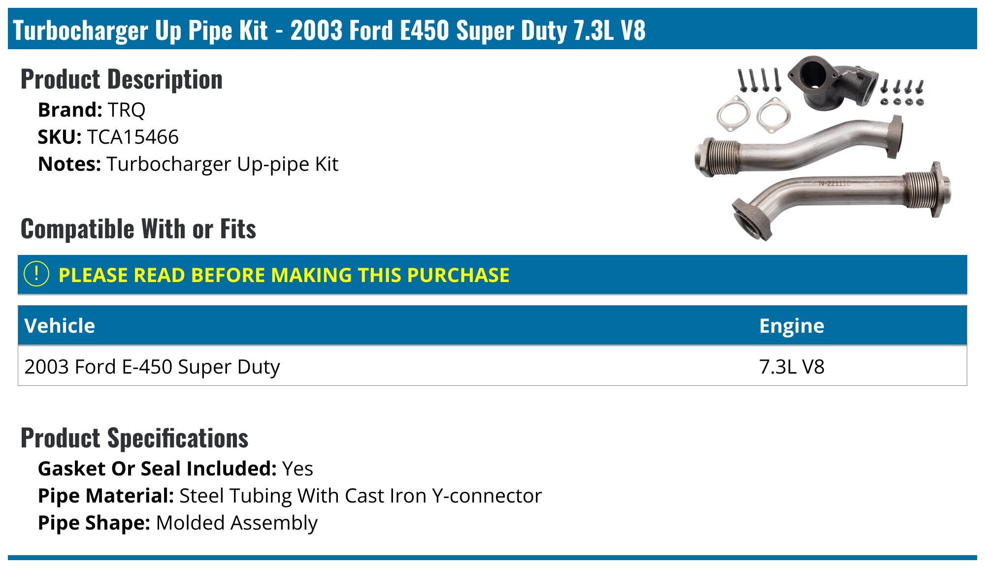 2003 Ford E450 Super Duty Turbocharger Up Pipe Kit - TRQ TCA15466 ...