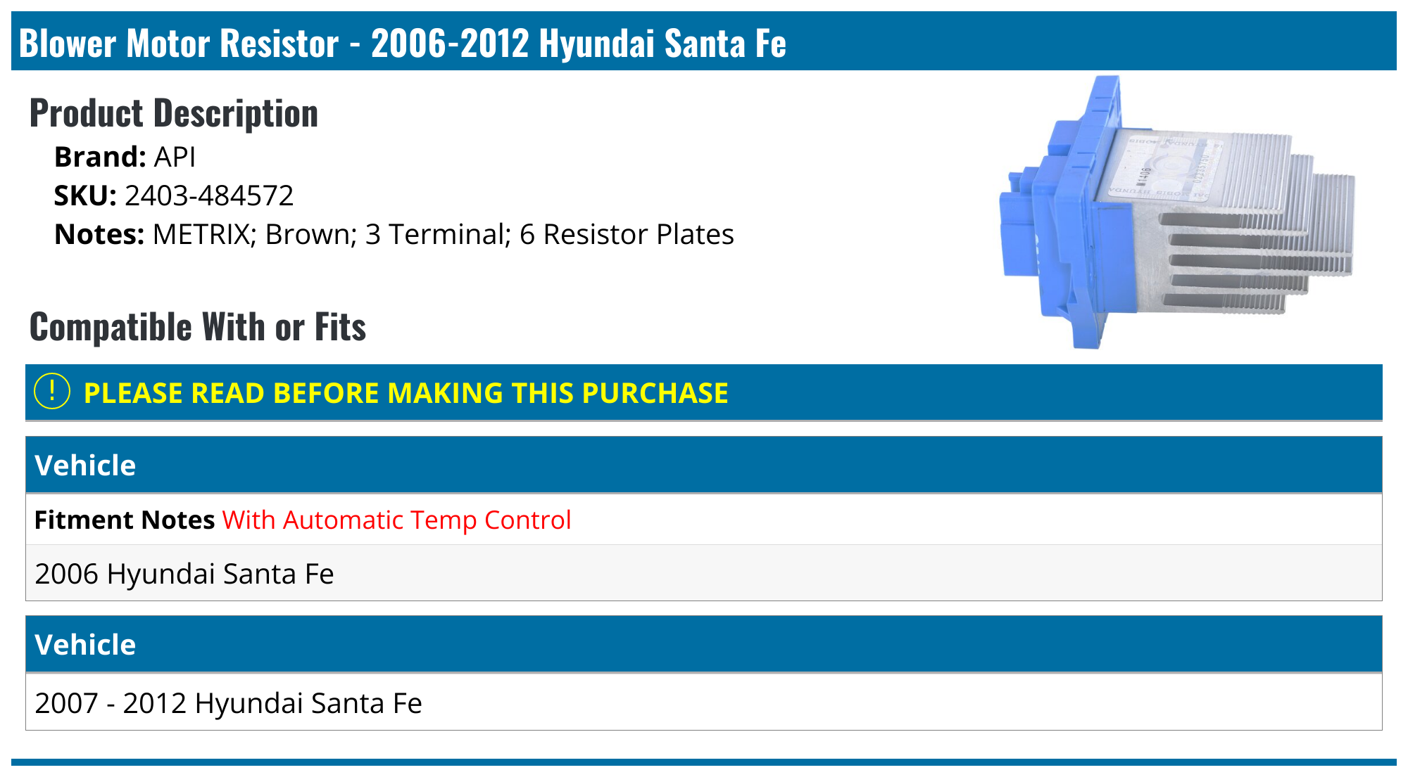 2006-2012 Hyundai Santa Fe Blower Motor Resistor - API 18836-07517272 ...